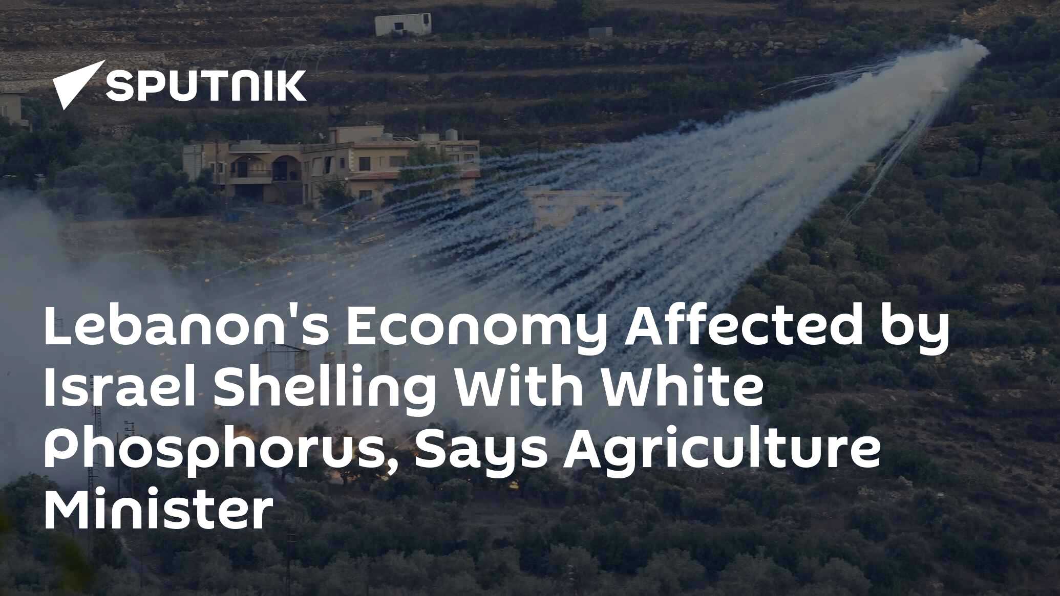 Lebanon's Economy Affected by Israel Shelling With White Phosphorus ...