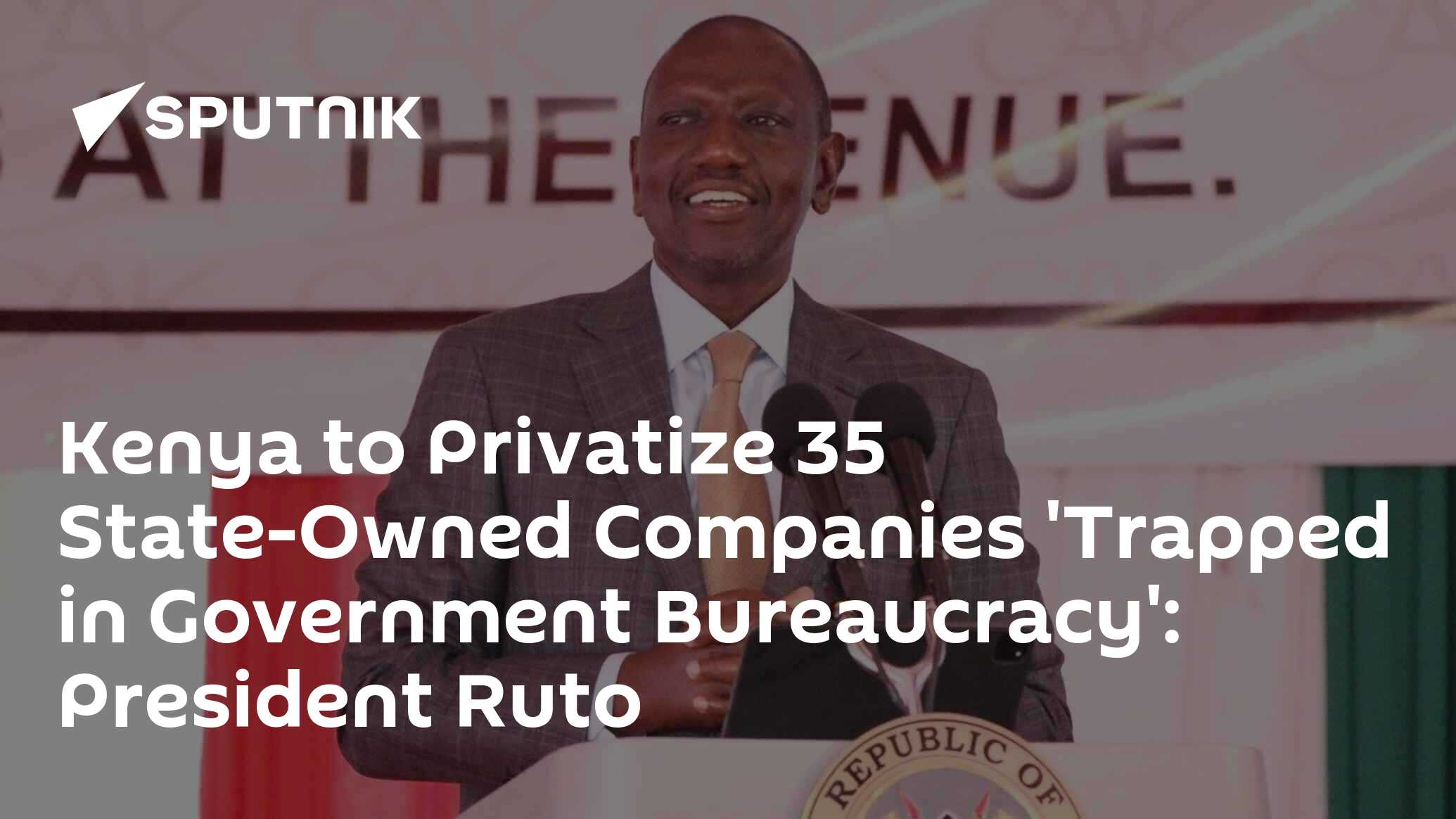 Kenya to Privatize 35 State-Owned Companies 'Trapped in Government ...