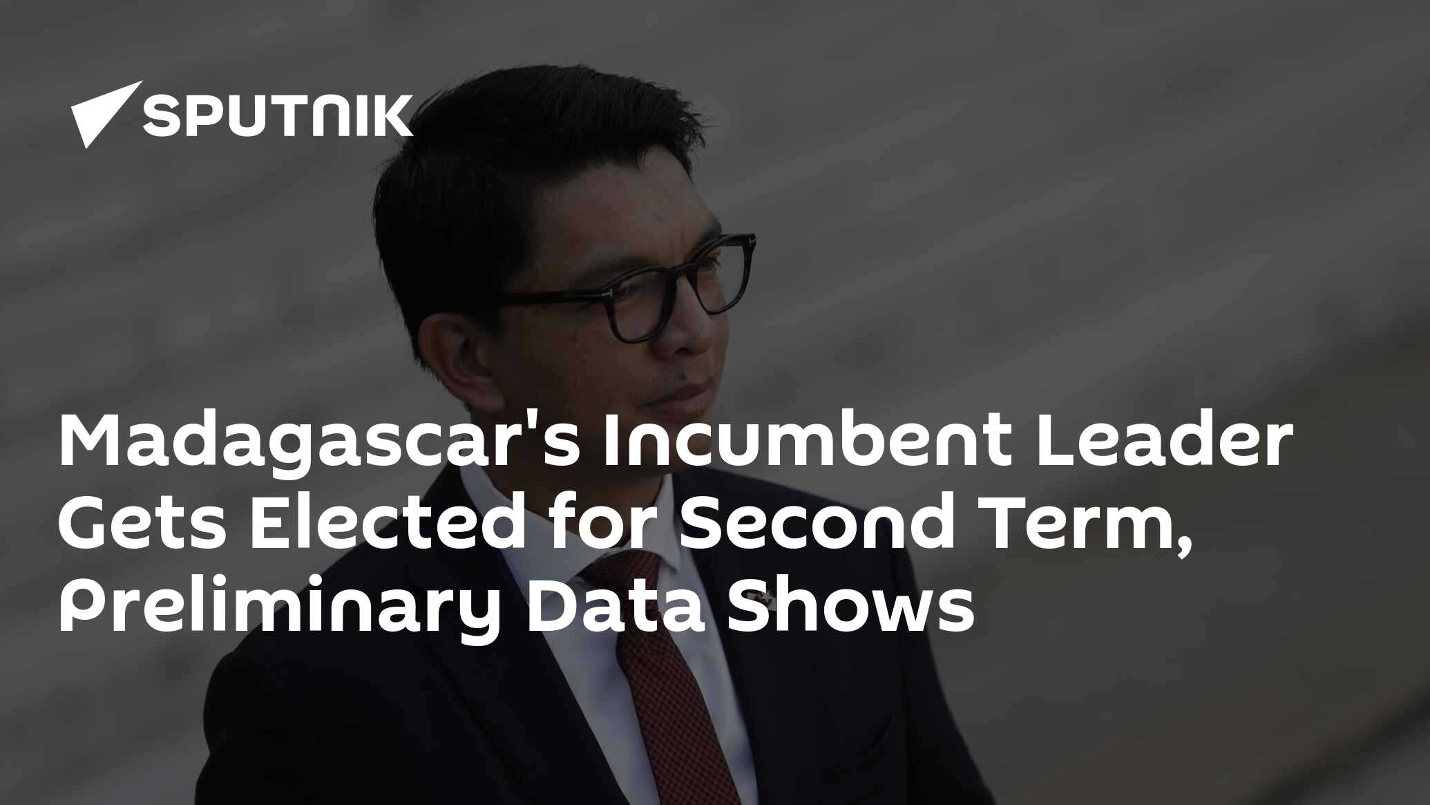 Madagascar's Incumbent Leader Gets Elected for Second Term, Preliminary ...