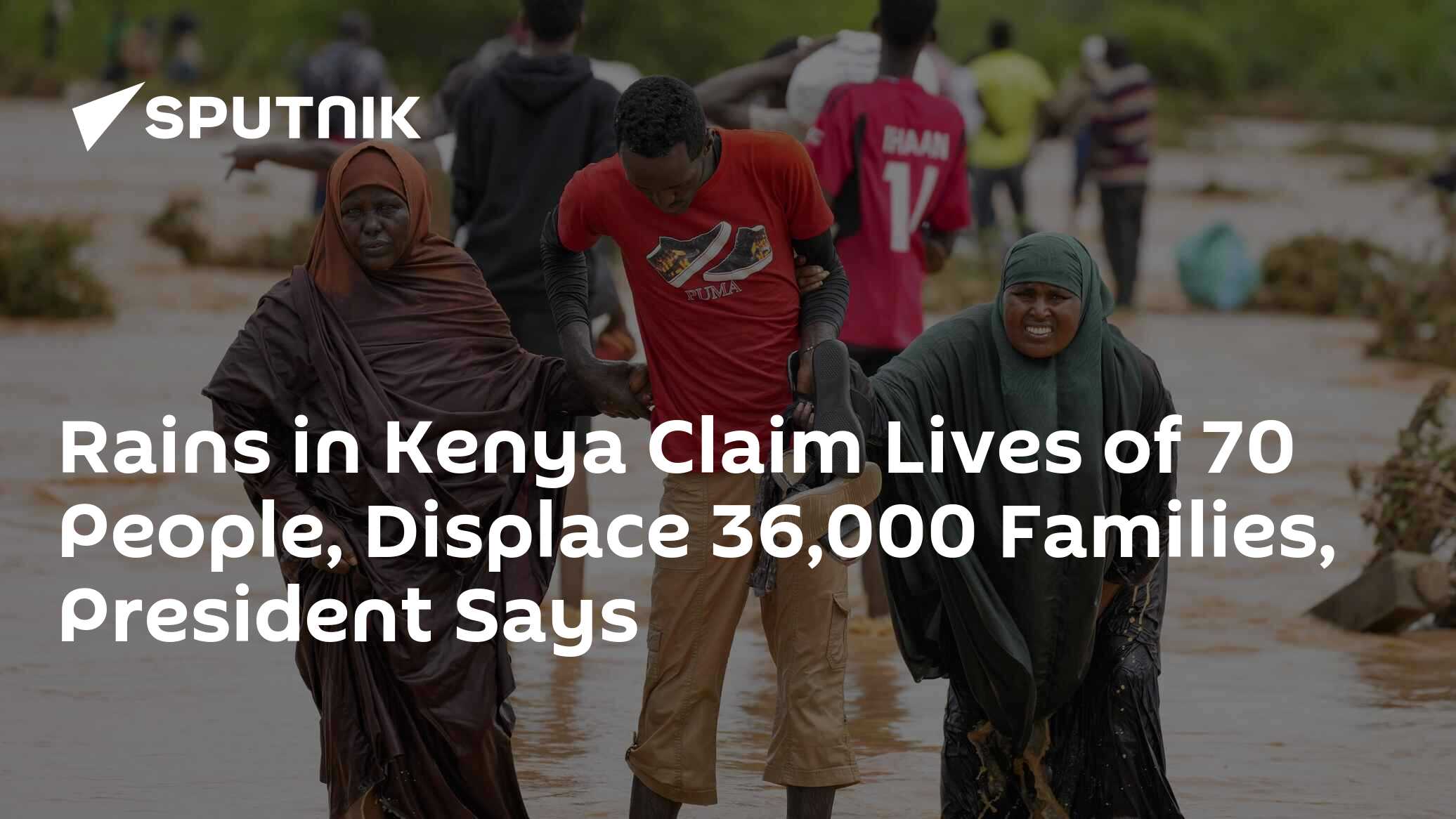 Rains in Kenya Claim Lives of 70 People, Displace 36,000 Families ...