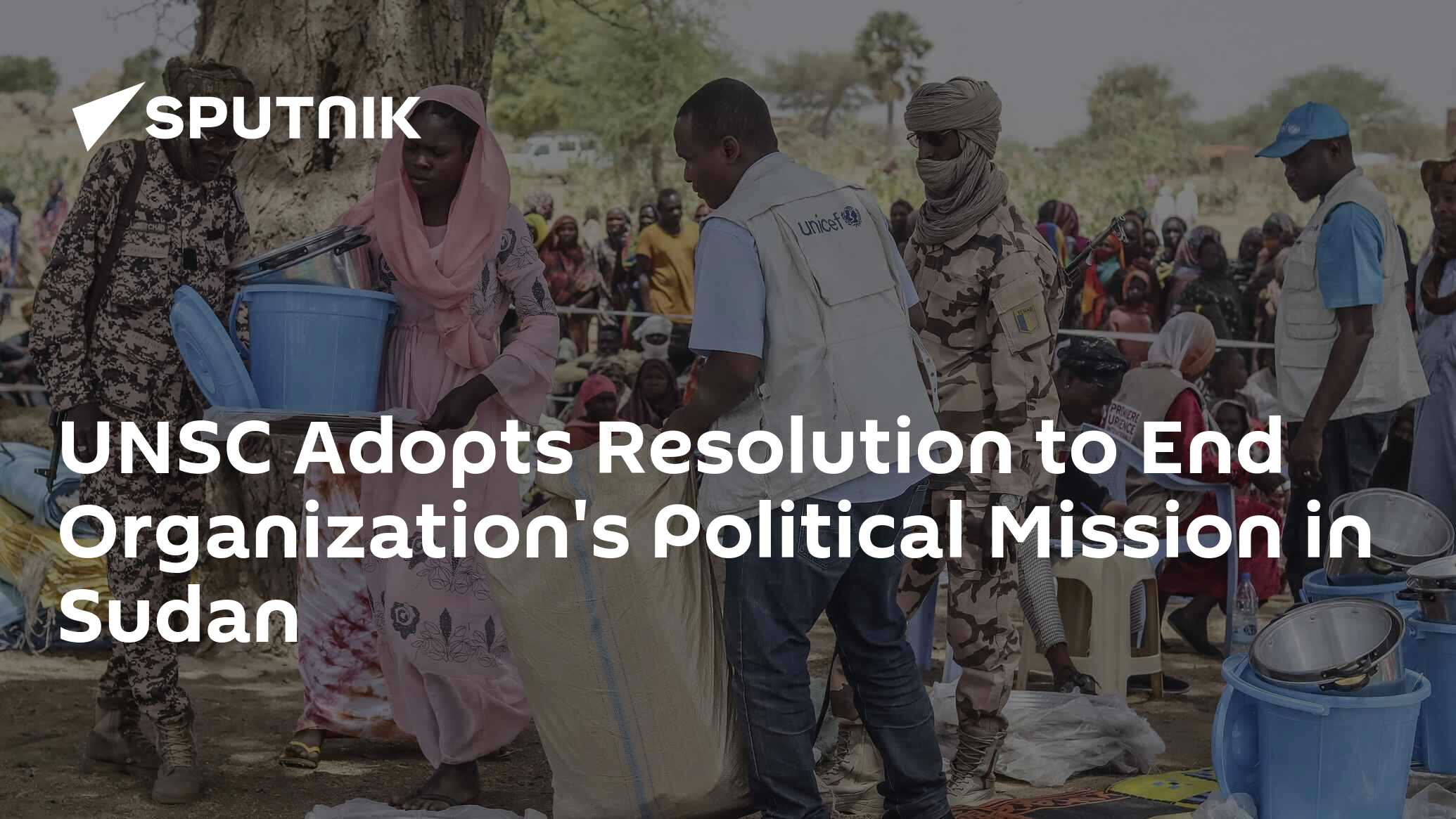 UNSC Adopts Resolution to End Organization's Political Mission in Sudan ...
