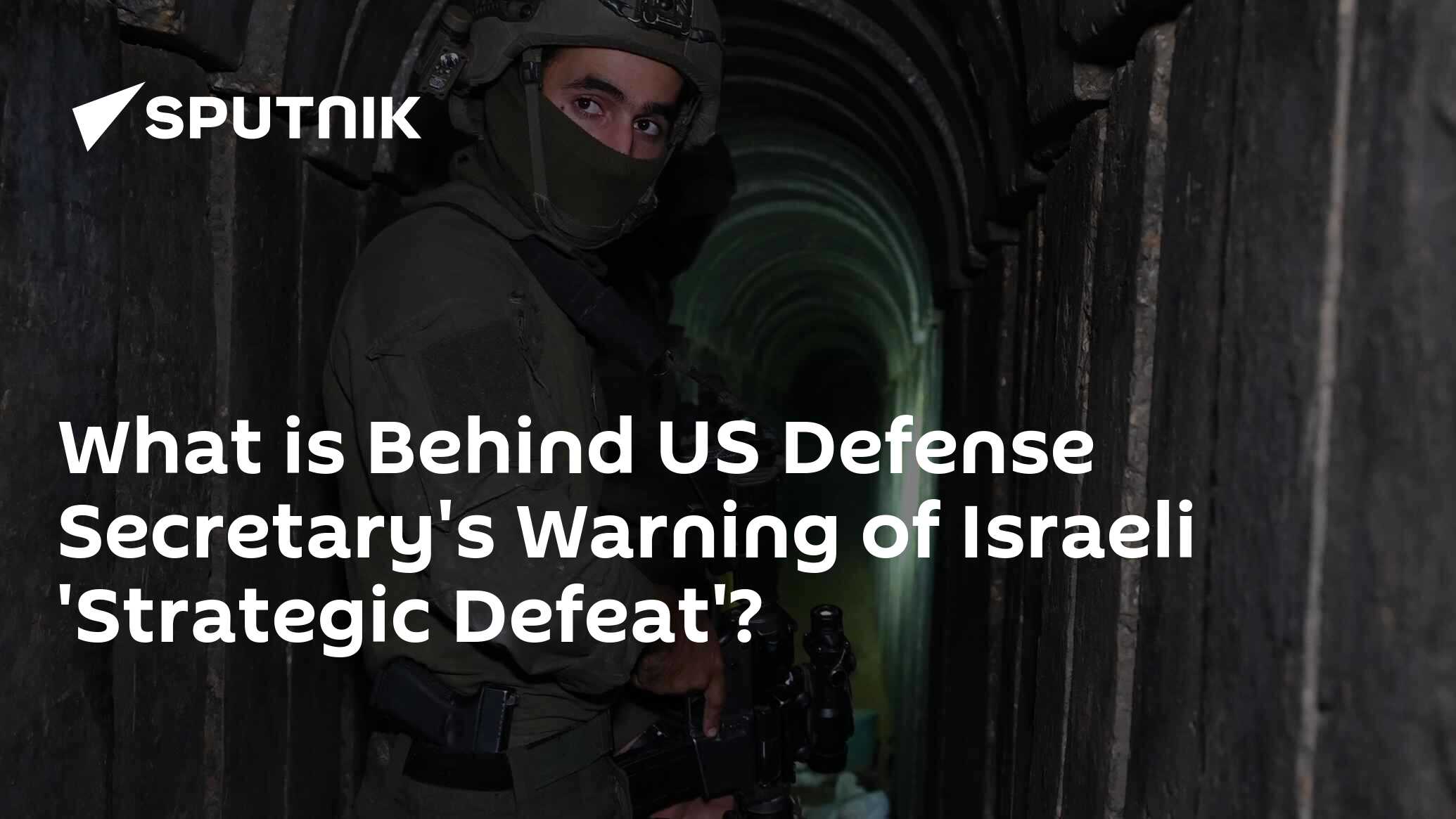 What is Behind US Defense Secretary's Warning of Israeli 'Strategic ...