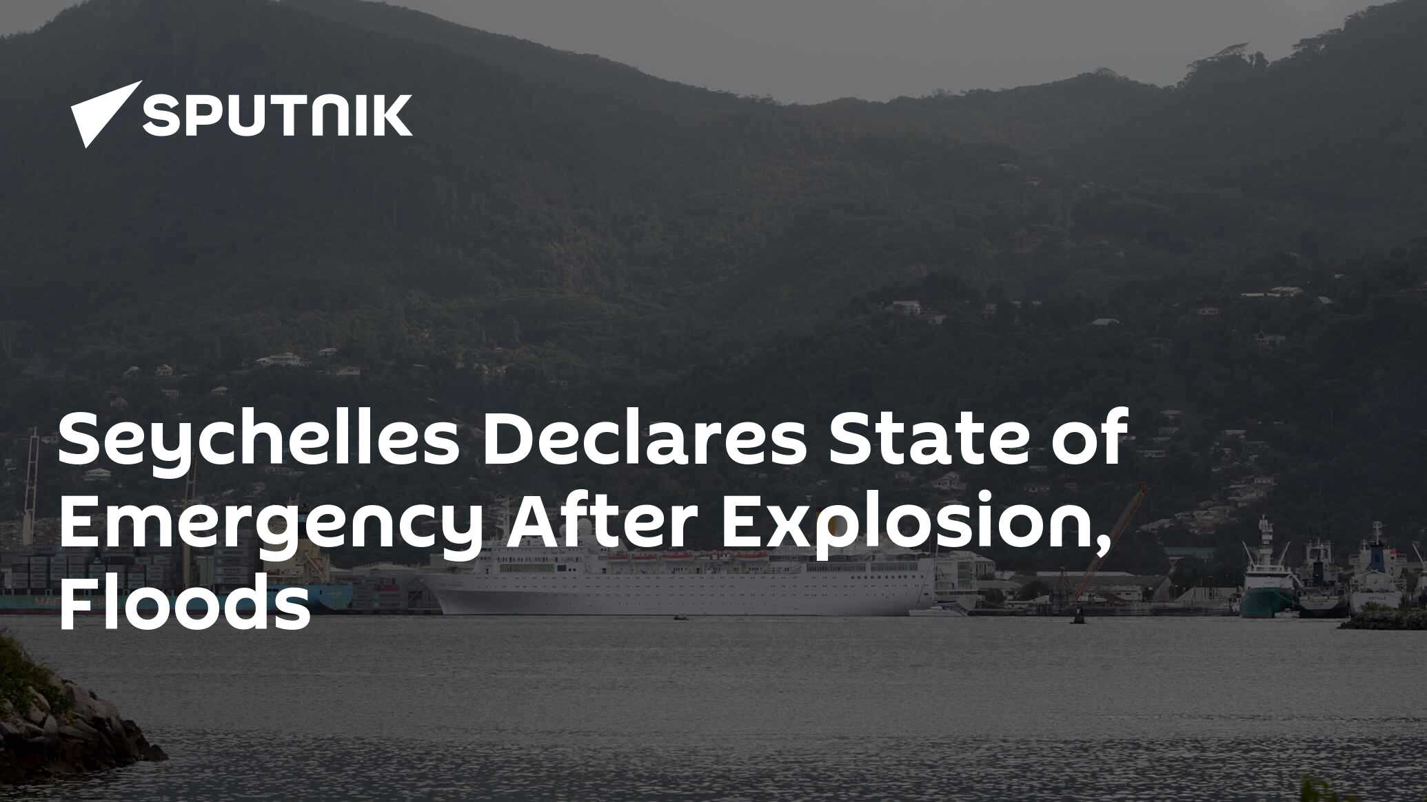 Seychelles Declares State of Emergency After Explosion, Floods - 07.12. ...