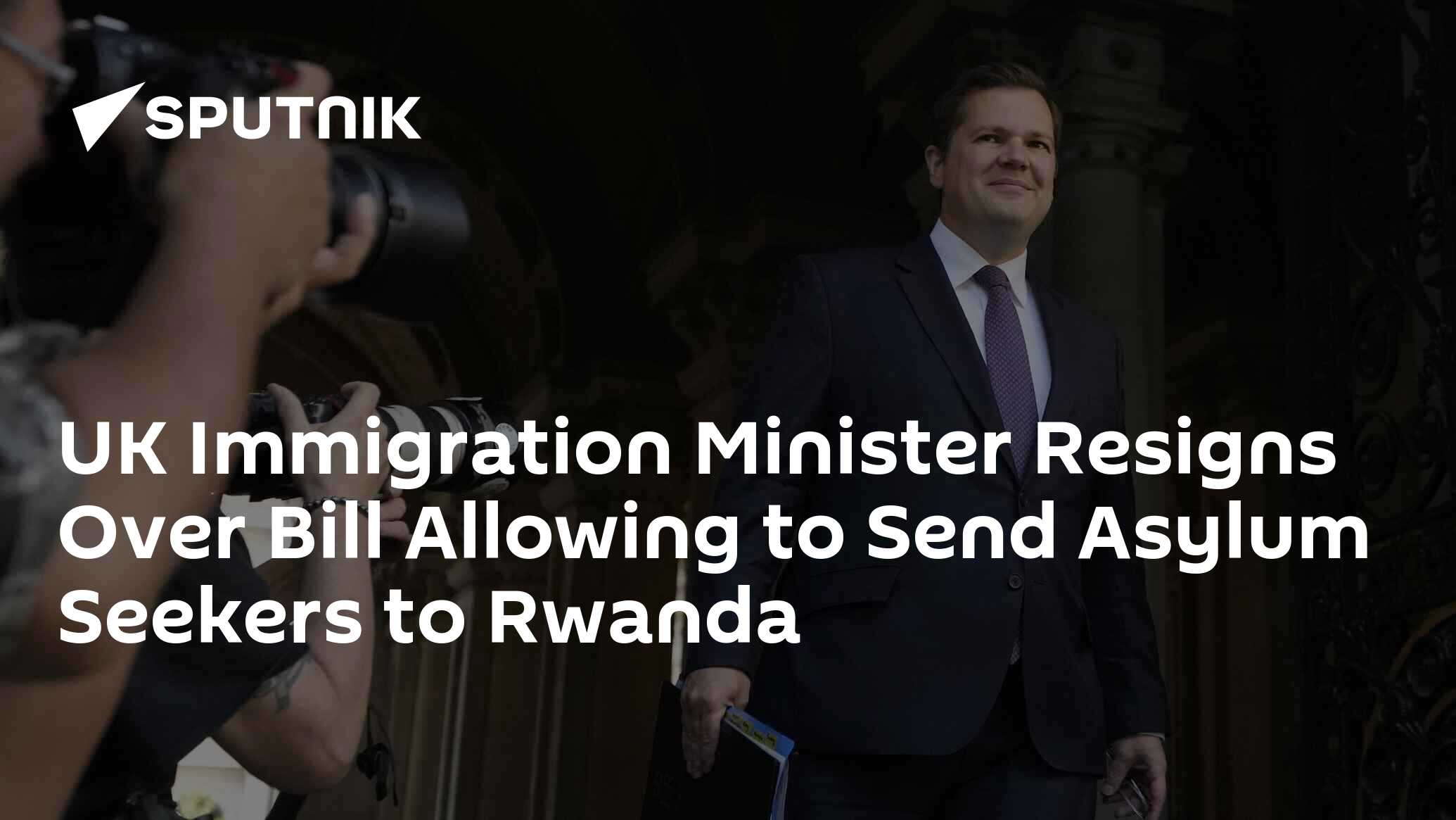 UK Immigration Minister Resigns Over Bill Allowing to Send Asylum ...