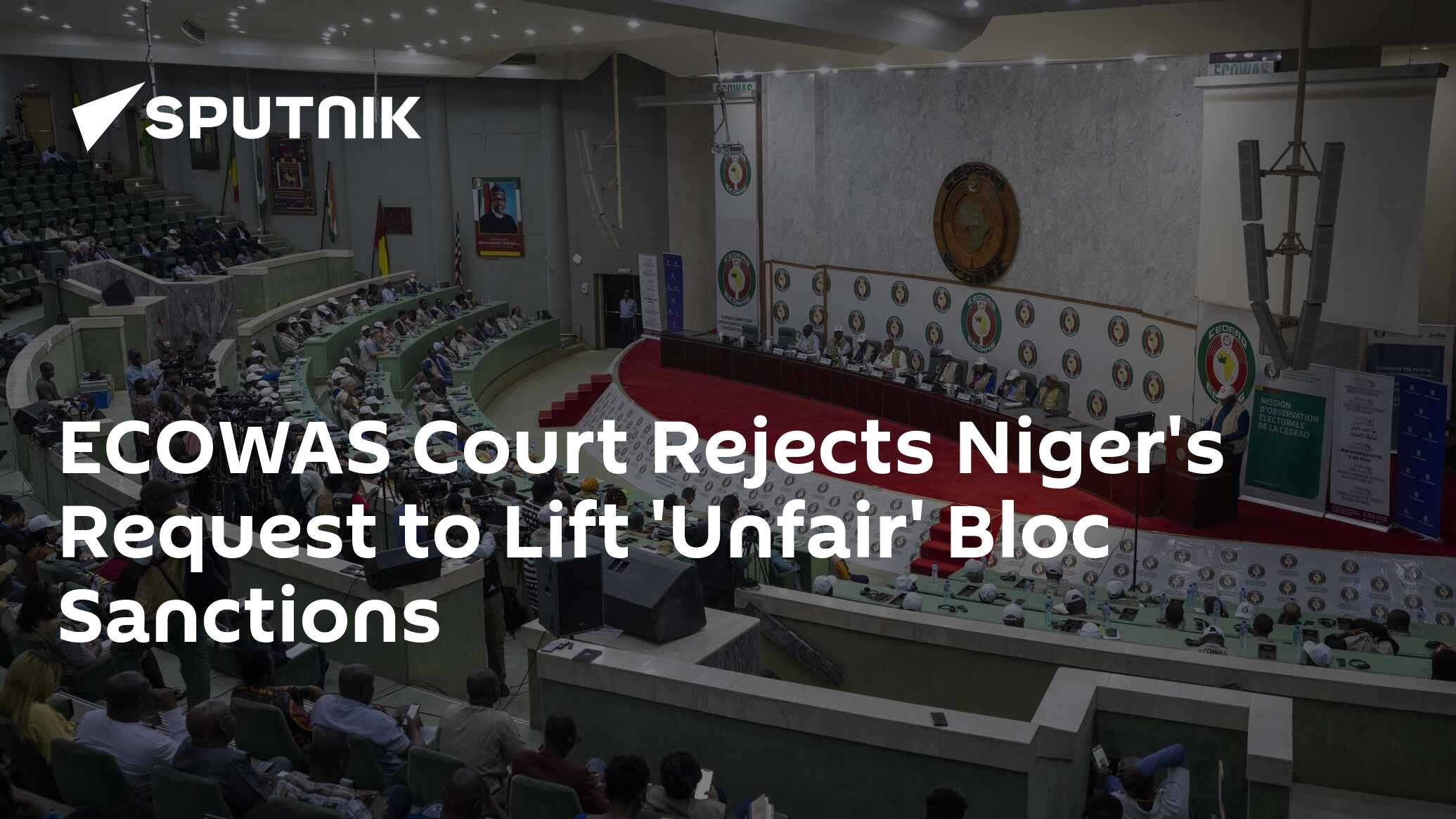 ECOWAS Court Rejects Niger's Request to Lift 'Unfair' Bloc Sanctions ...