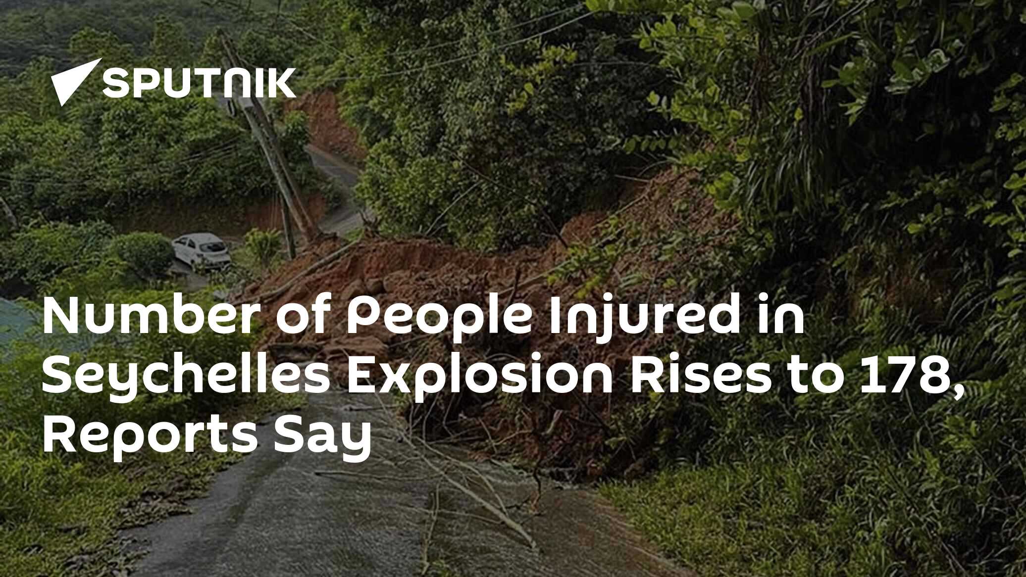 Number of People Injured in Seychelles Explosion Rises to 178, Reports ...