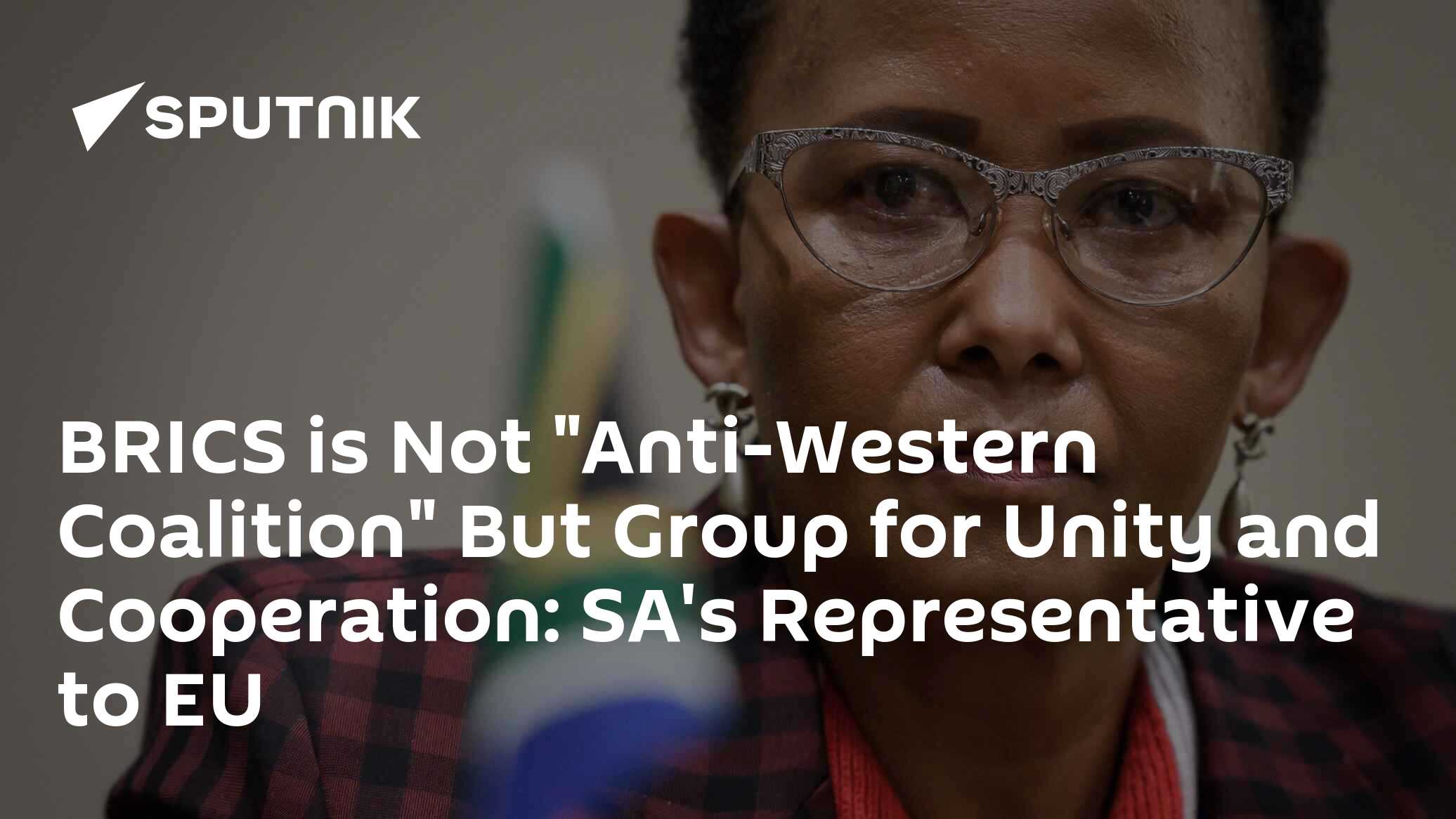 BRICS is Not "Anti-Western Coalition" But Group for Unity and ...