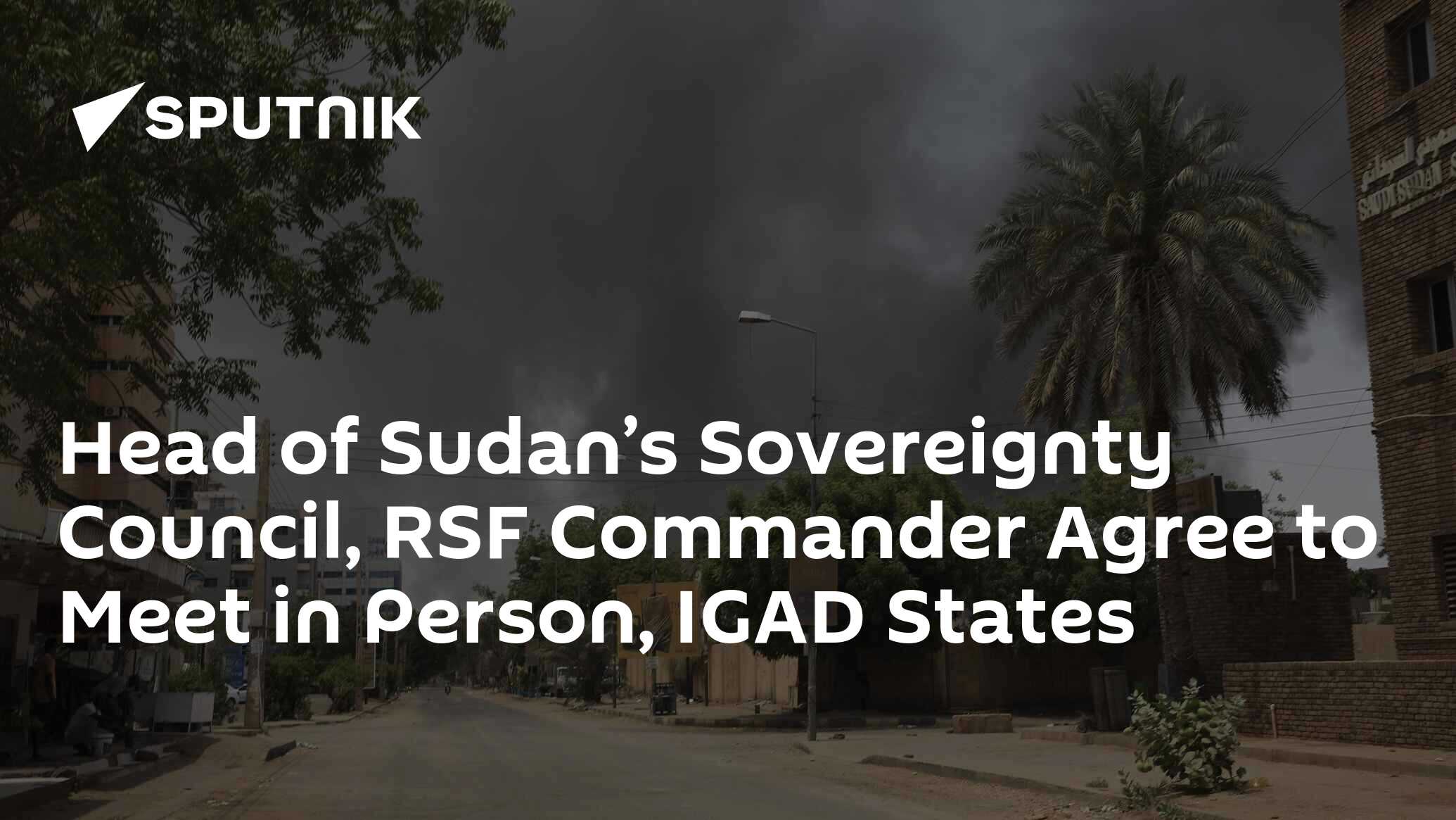 Head of Sudan’s Sovereignty Council, RSF Commander Agree to Meet in ...