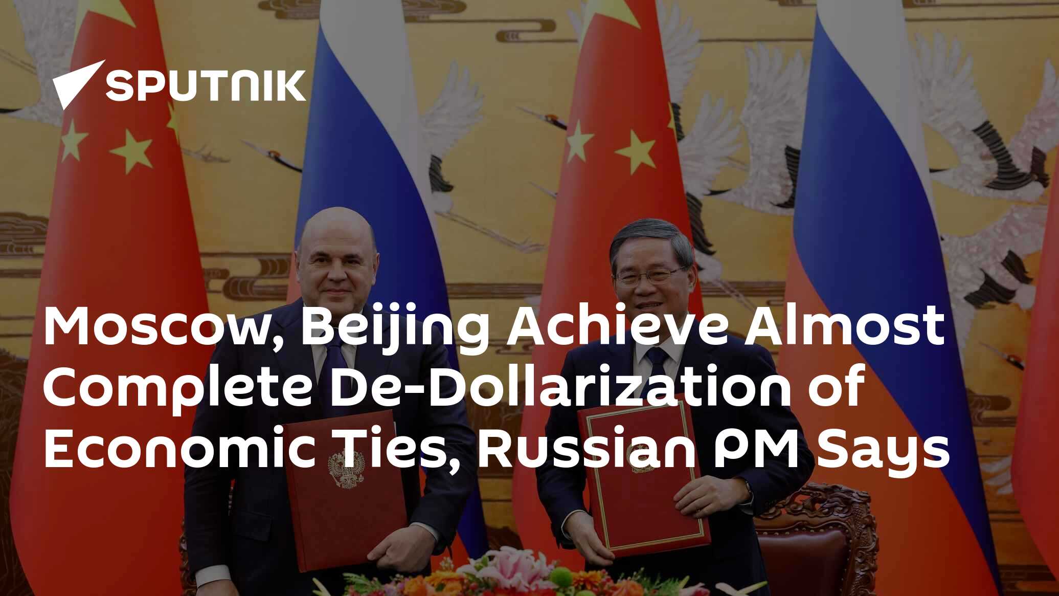 Moscow, Beijing Achieve Almost Complete De-Dollarization of Economic ...