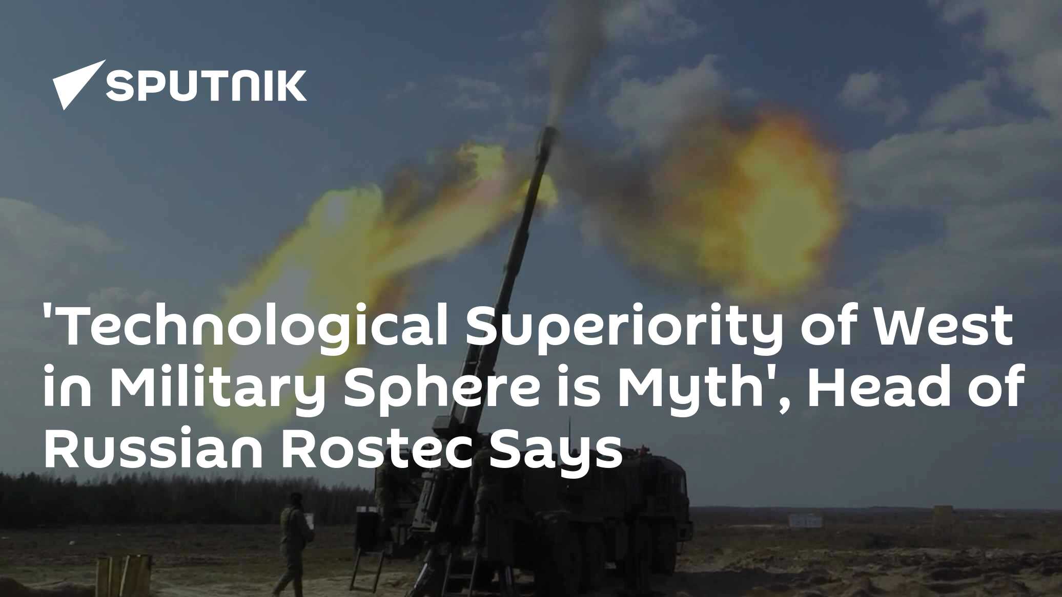 'Technological Superiority of West in Military Sphere is Myth', Head of ...