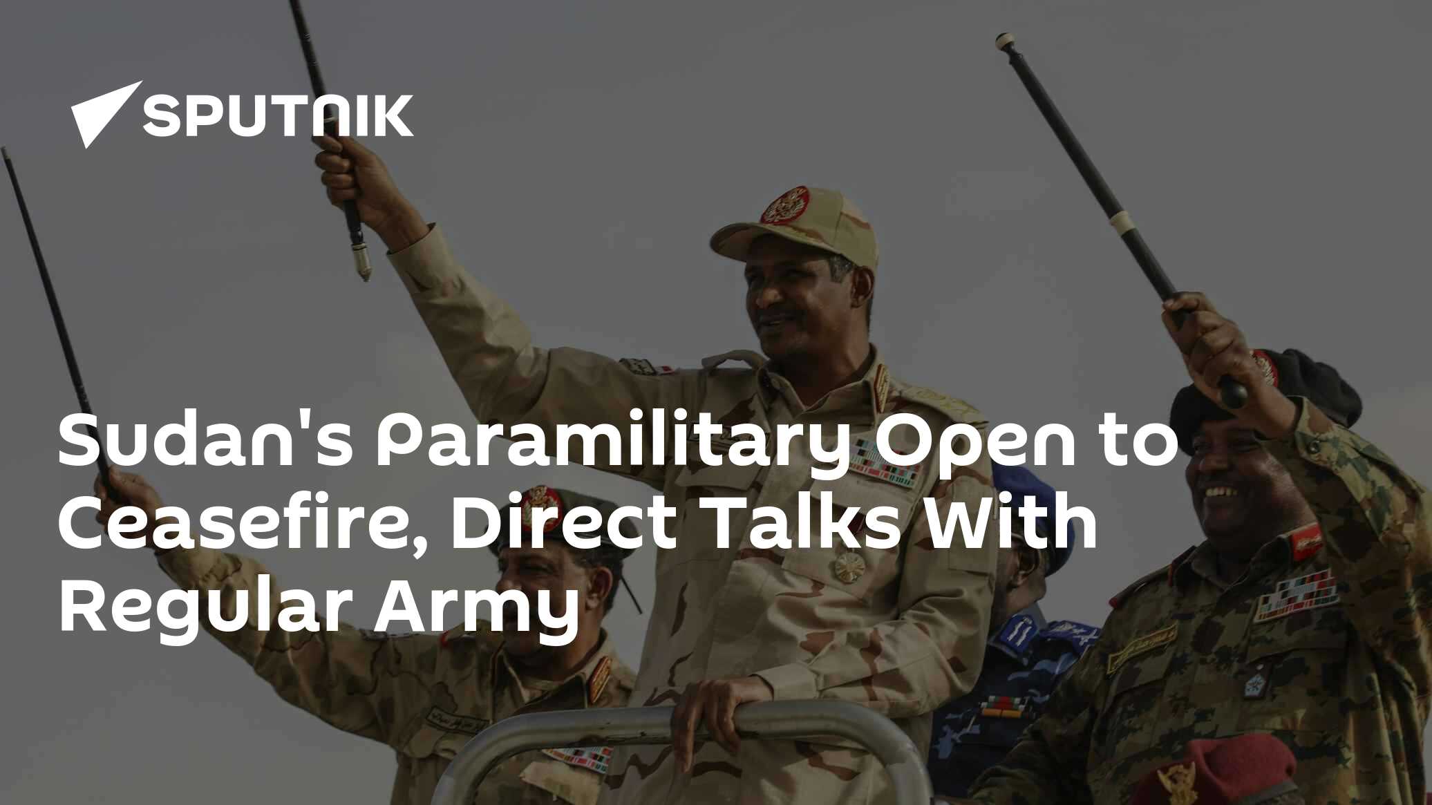 Sudan's Paramilitary Open to Ceasefire, Direct Talks With Regular Army ...