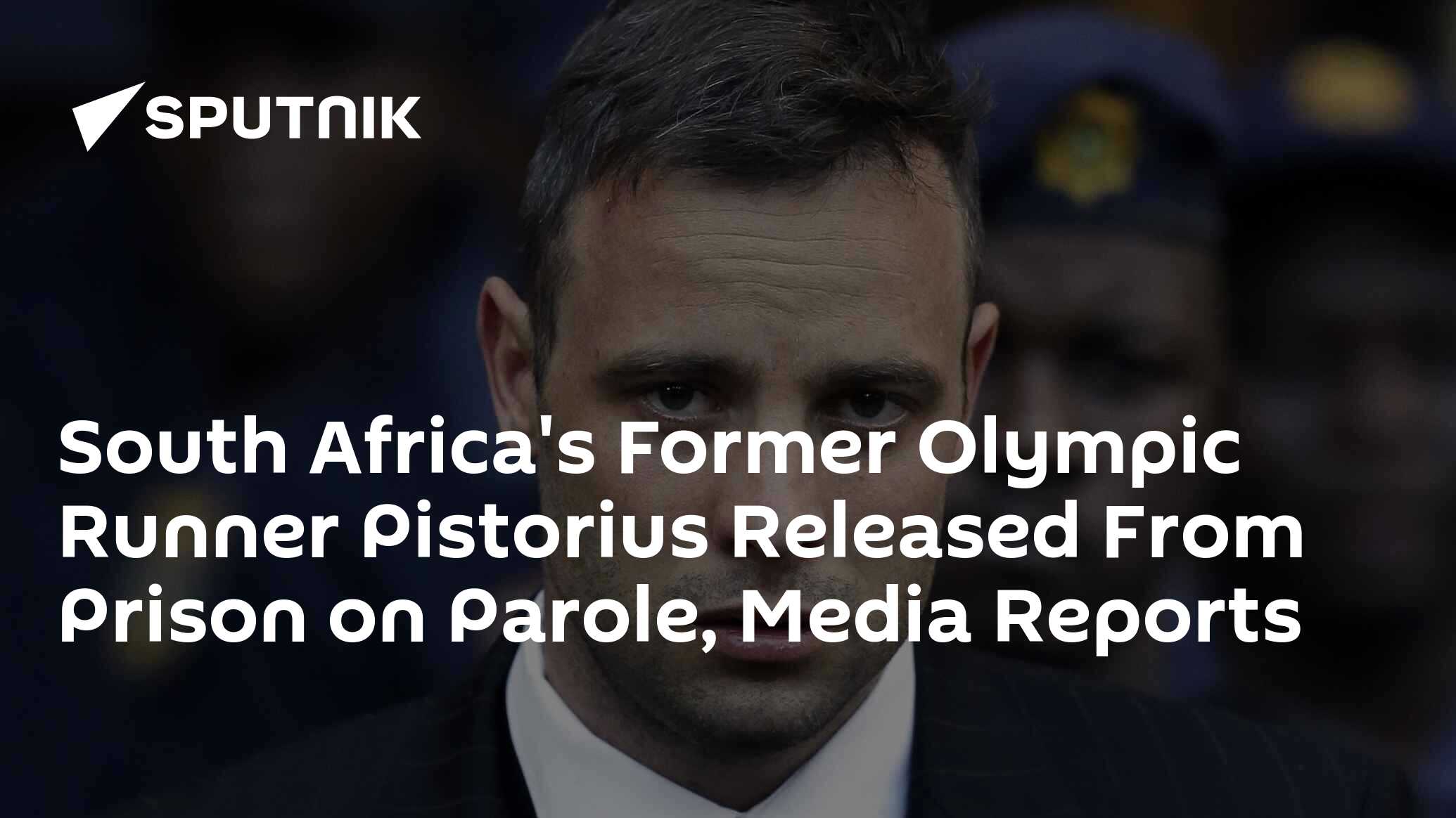 South Africa's Former Olympic Runner Pistorius Released From Prison on ...