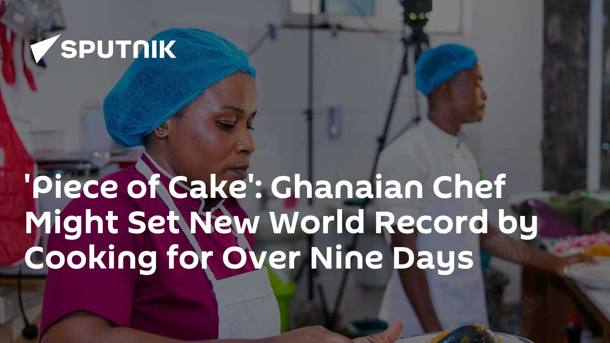 'Piece of Cake': Ghanaian Chef Might Set New World Record by Cooking ...