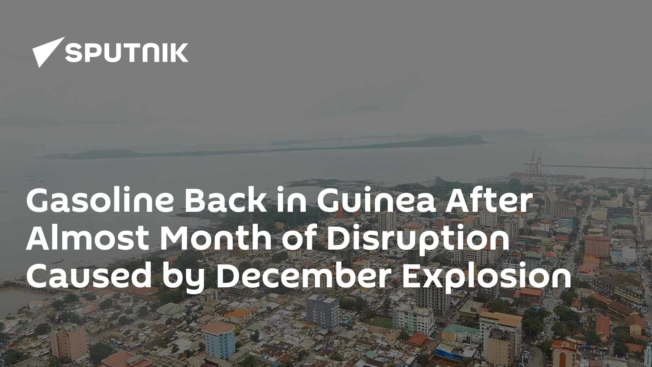Gasoline Back in Guinea After Almost Month of Disruption Caused by ...