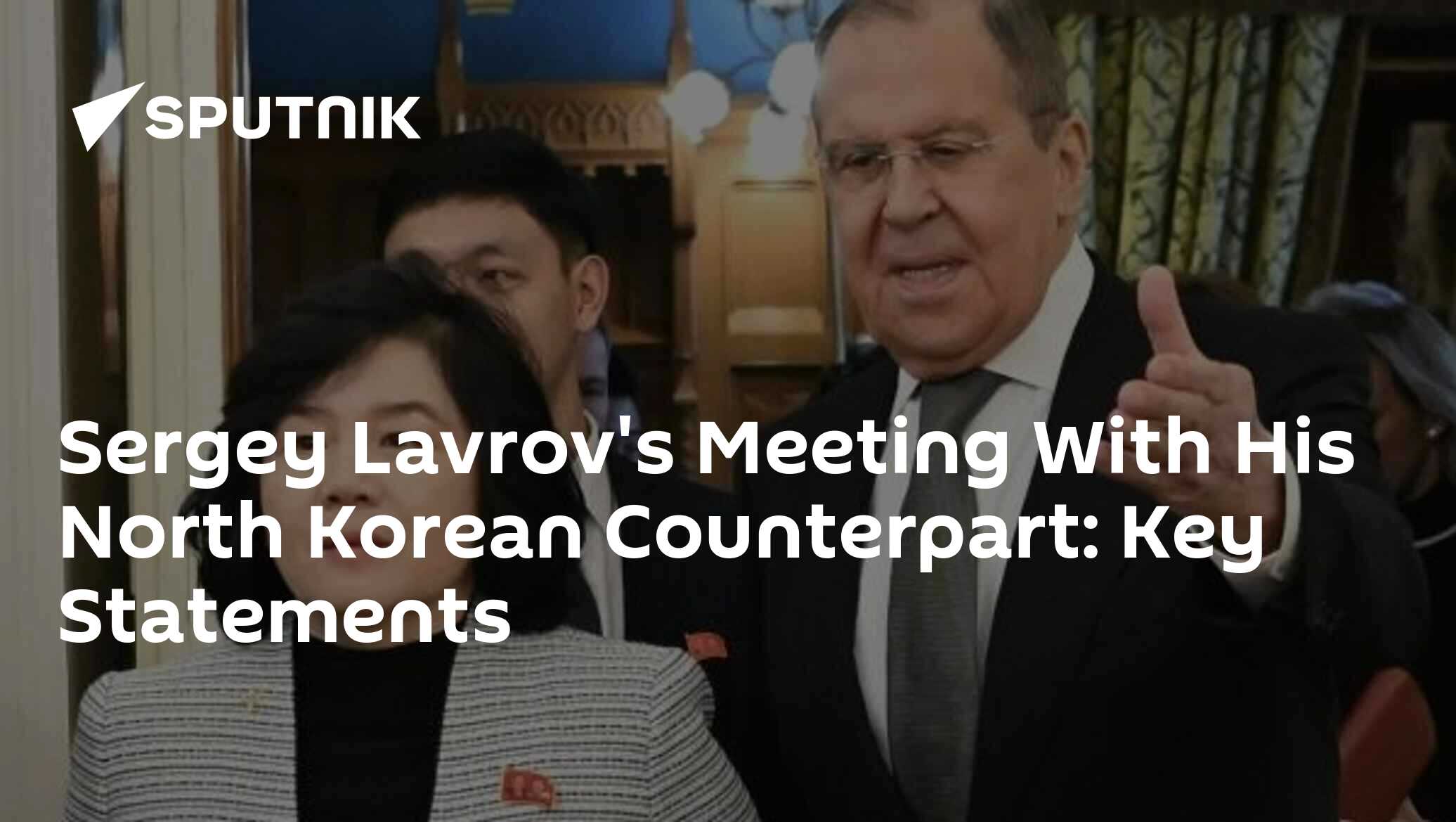 Sergey Lavrov's Meeting With His North Korean Counterpart: Key ...