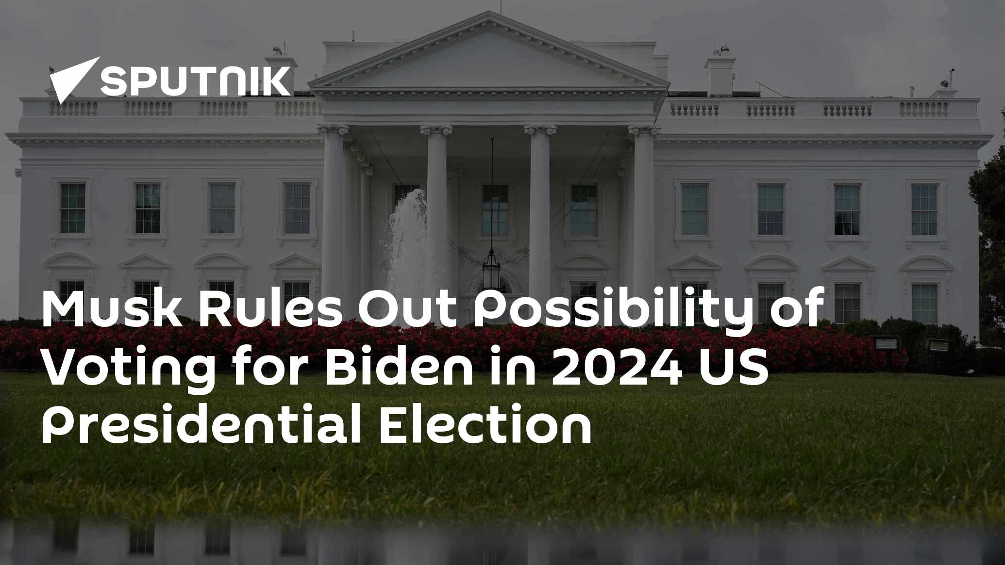 Musk Rules Out Possibility of Voting for Biden in 2024 US Presidential ...