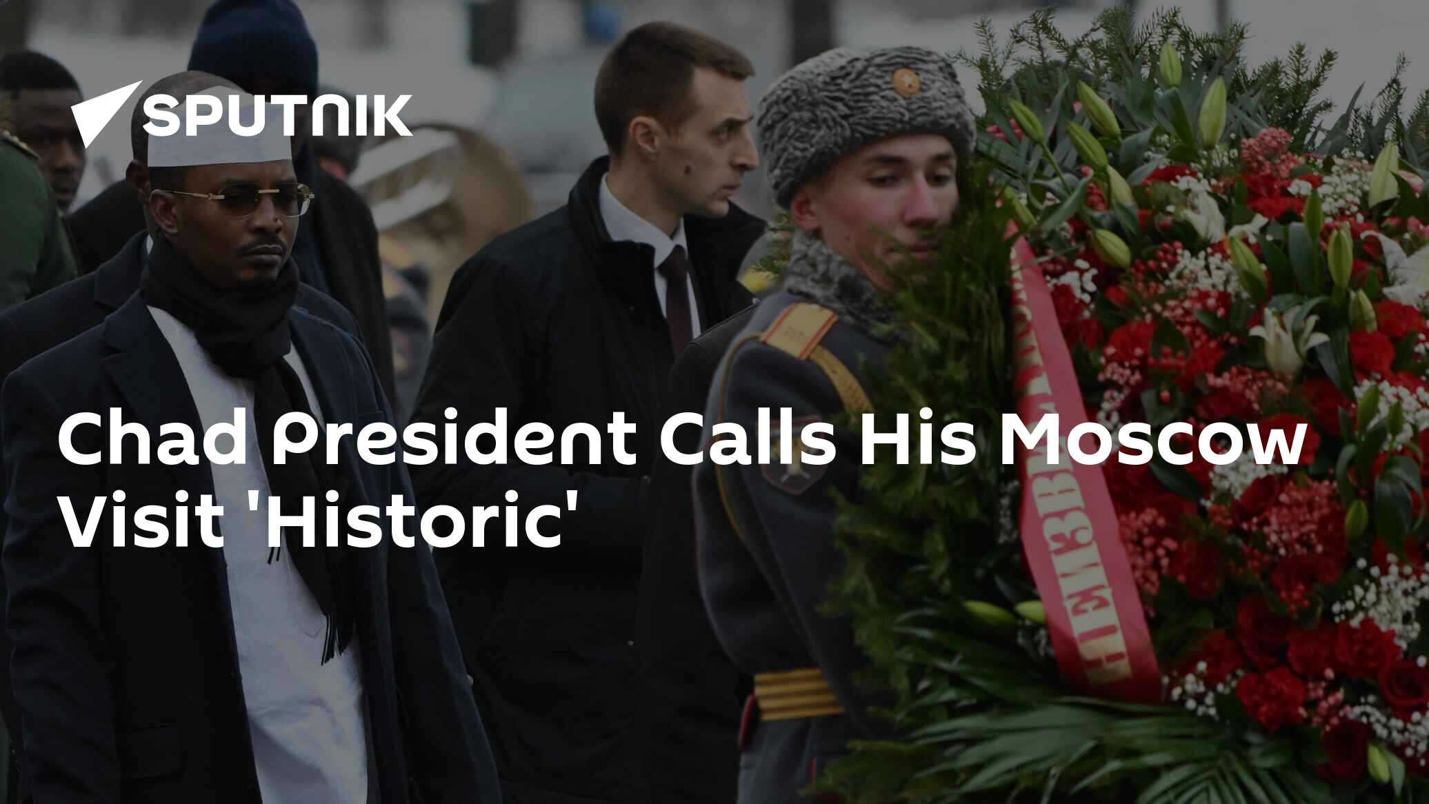 Chad President Calls His Moscow Visit 'Historic' - 24.01.2024, Sputnik ...