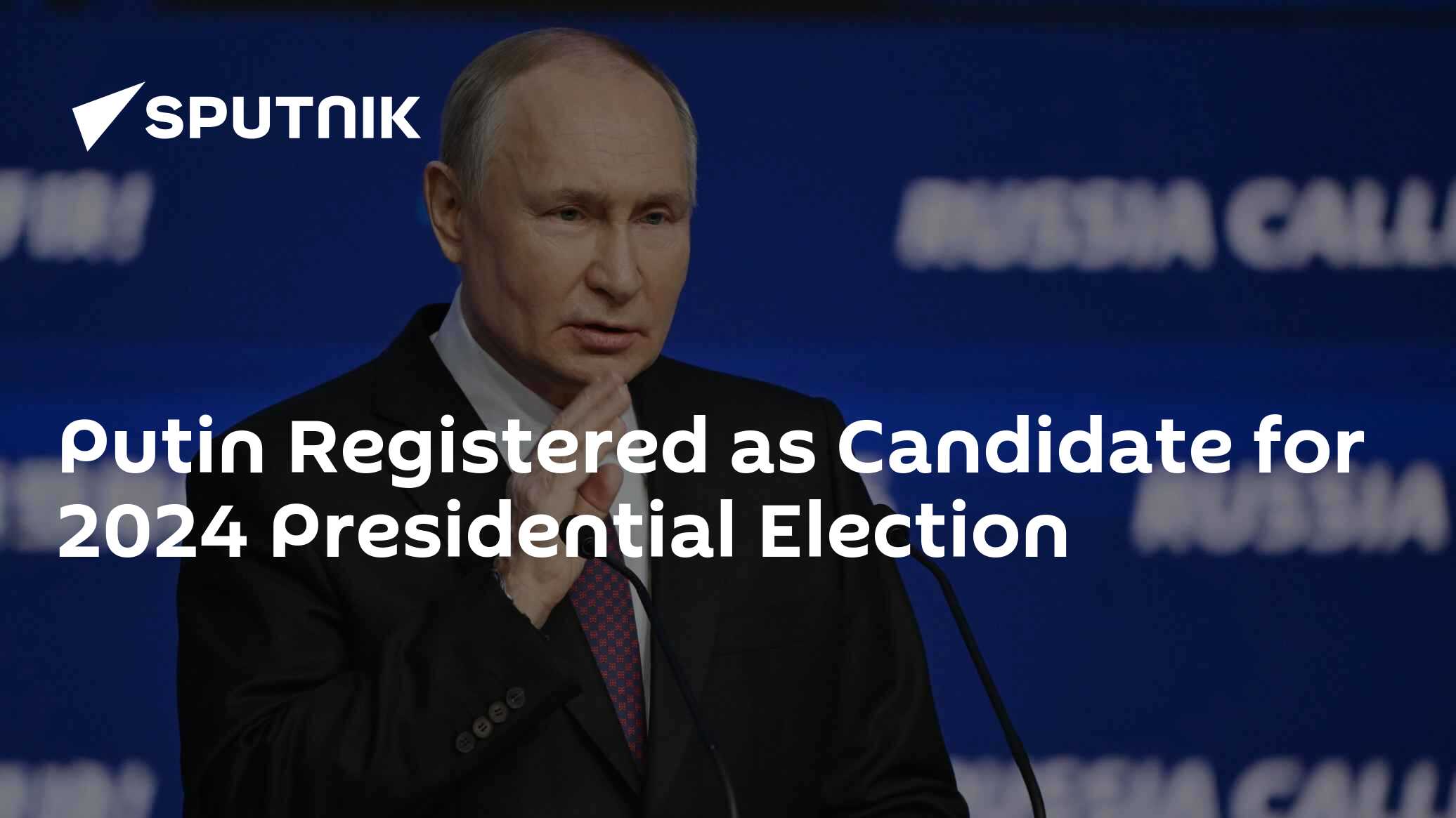 Putin Registered as Candidate for 2024 Presidential Election - 29.01. ...