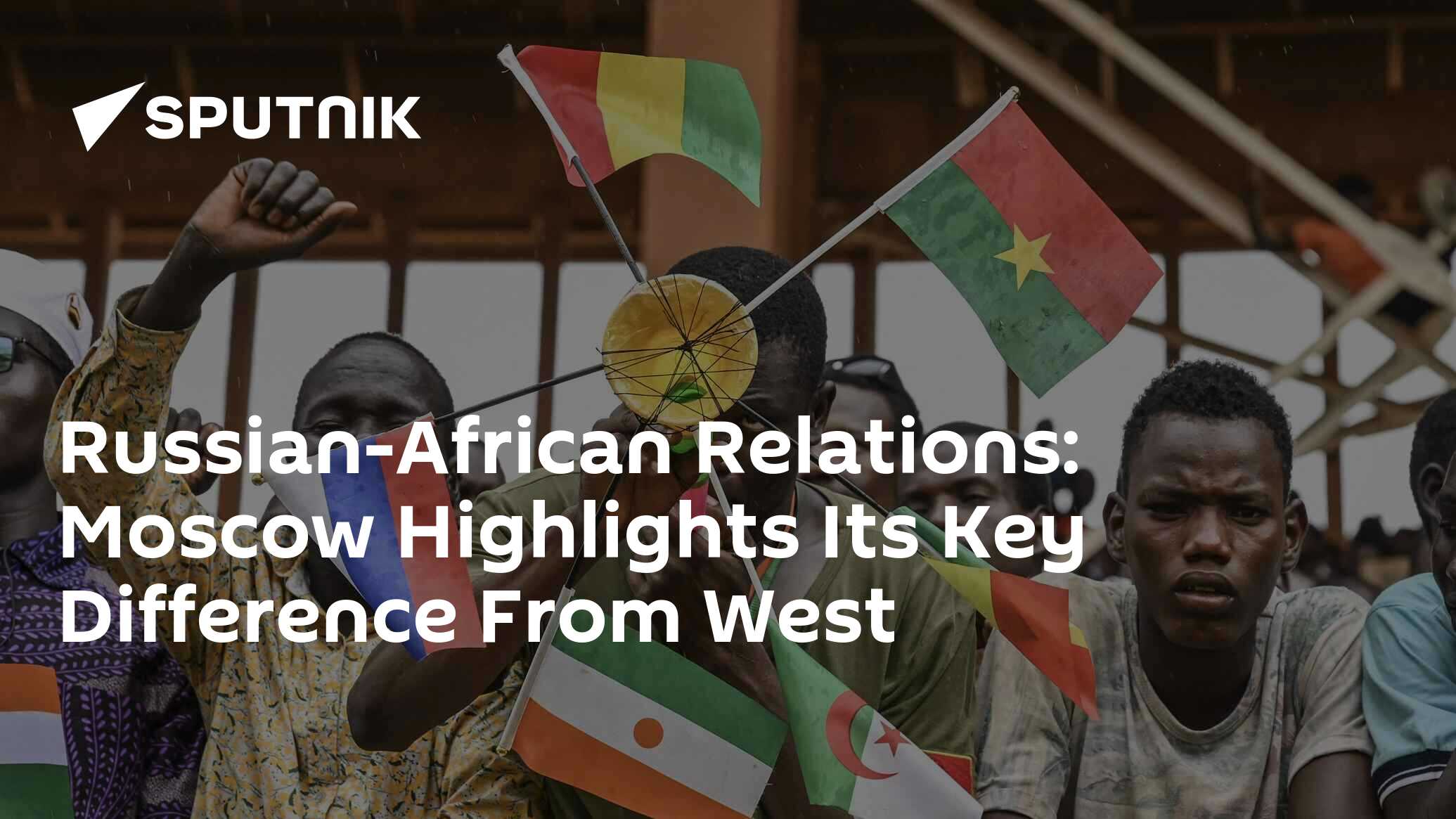 Russian-African Relations: Moscow Highlights Its Key Difference From ...