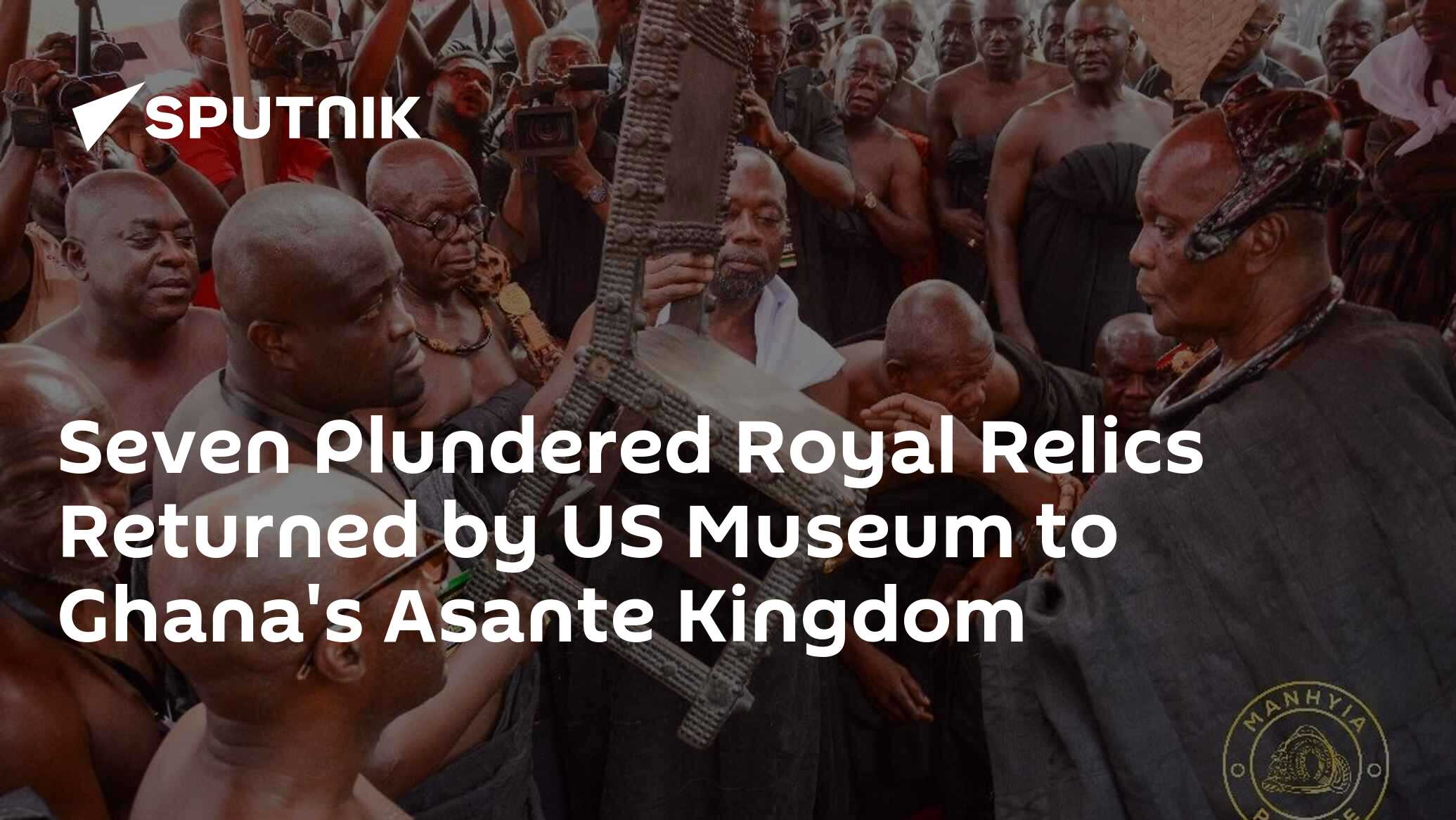 Seven Plundered Royal Relics Returned by US Museum to Ghana's Asante ...