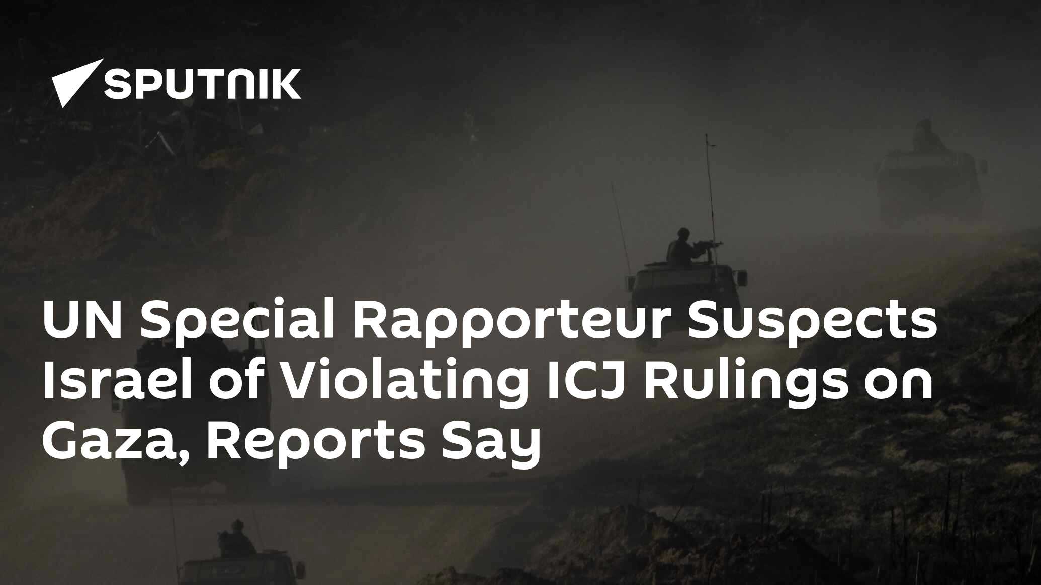 UN Special Rapporteur Suspects Israel of Violating ICJ Rulings on Gaza ...