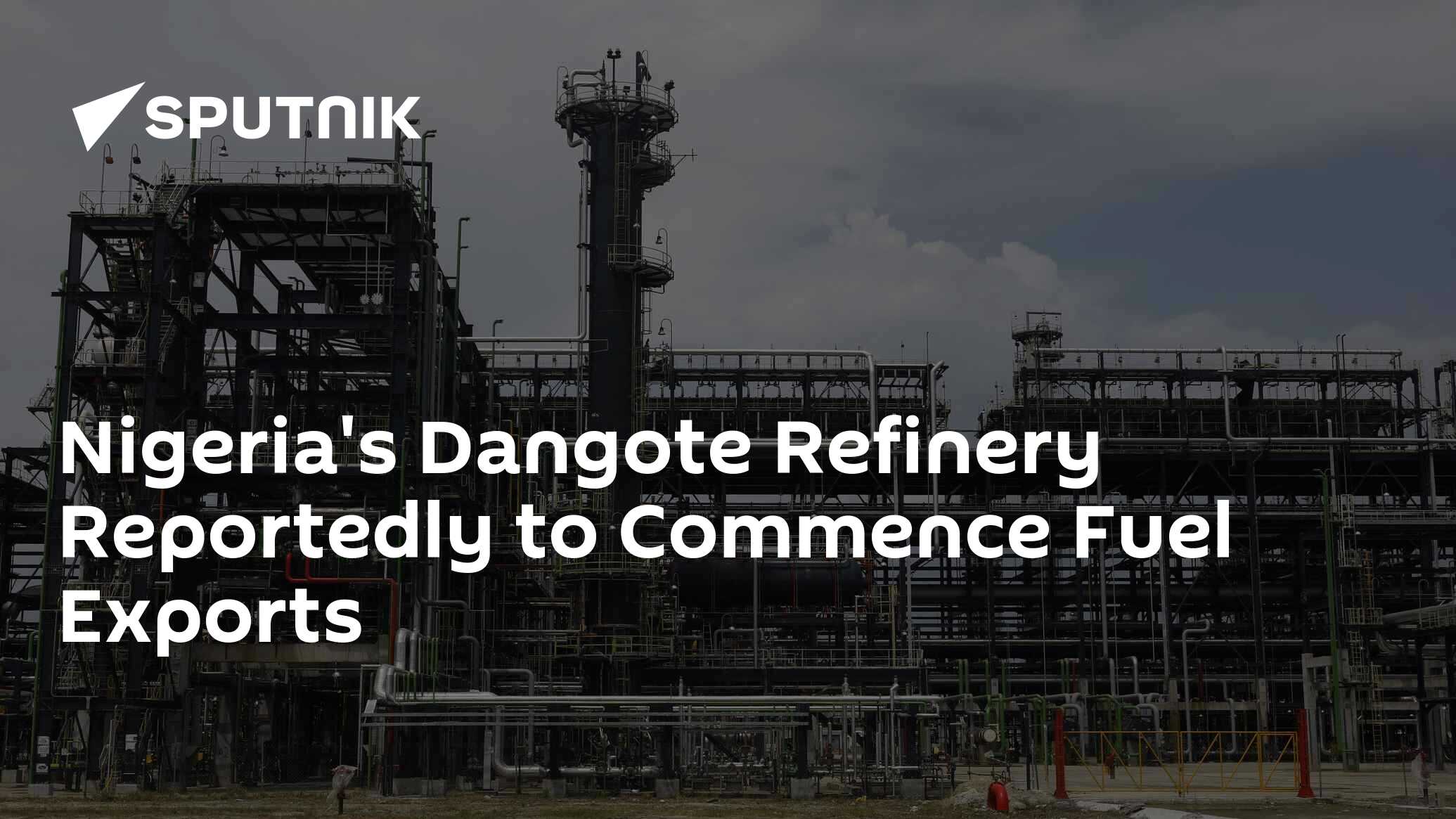 Nigeria's Dangote Refinery Reportedly to Commence Fuel Exports - 15.02.2024, Sputnik Africa
