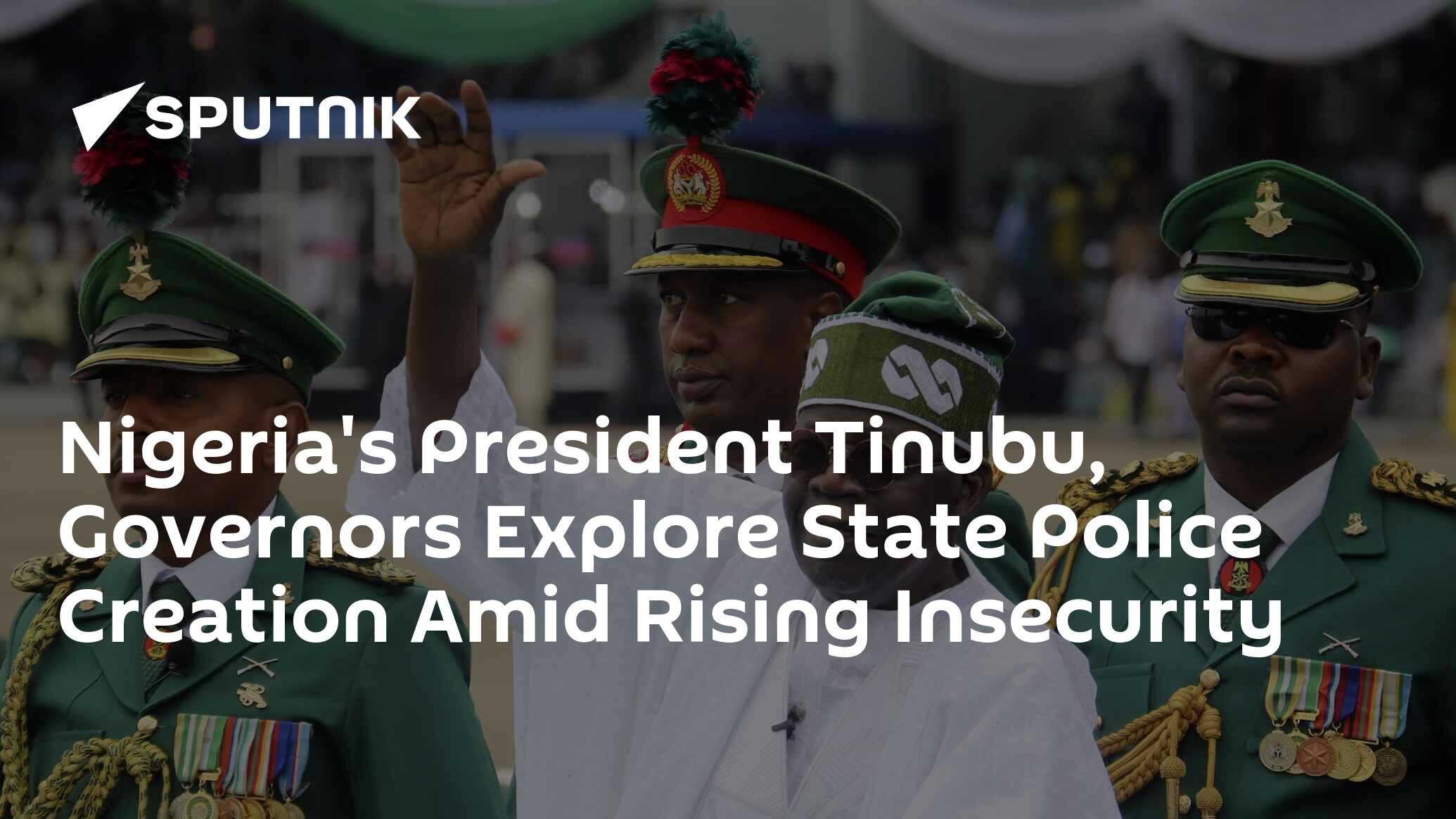 Nigeria's President Tinubu, Governors Explore State Police Creation Amid Rising Insecurity - 16. ...
