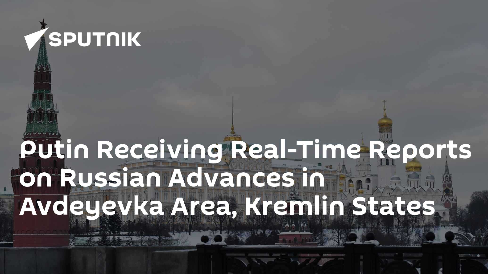 Putin Receiving Real-Time Reports on Russian Advances in Avdeyevka Area ...