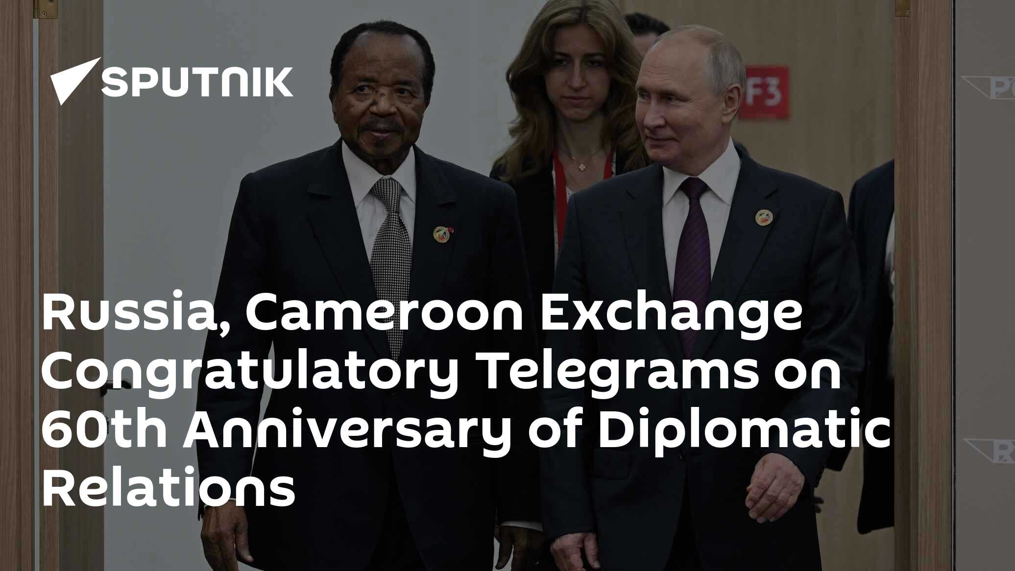 Russia, Cameroon Exchange Congratulatory Telegrams on 60th Anniversary ...