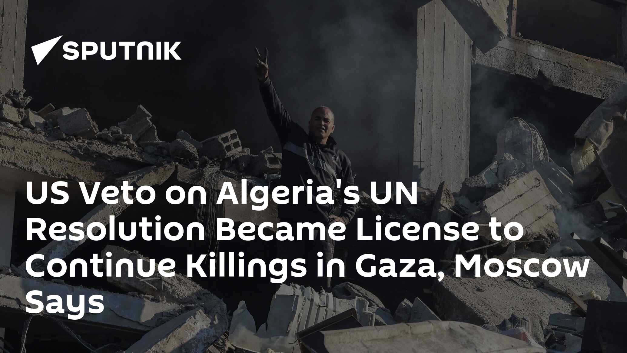 US Veto on Algeria's UN Resolution Became License to Continue Killings ...