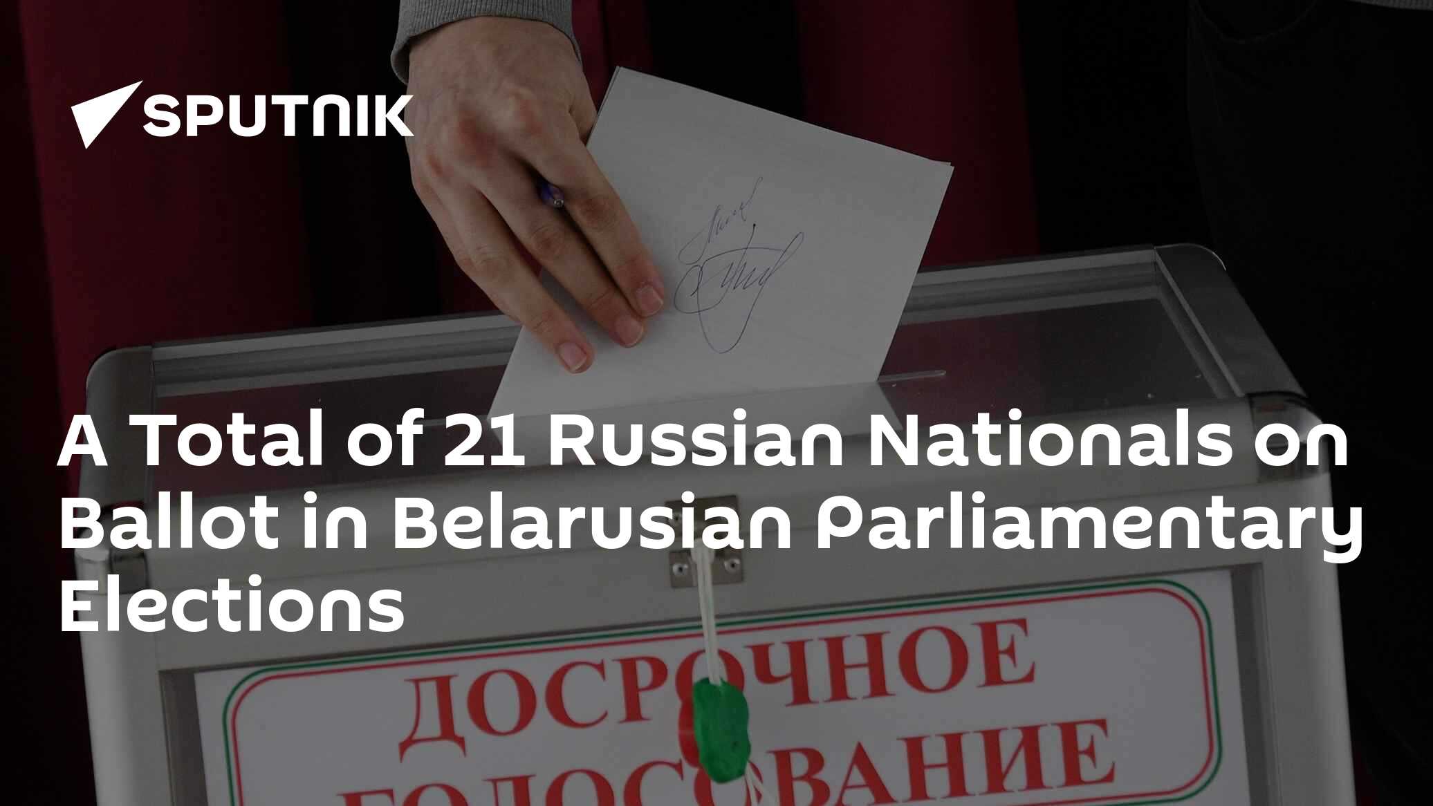A Total of 21 Russian Nationals on Ballot in Belarusian Parliamentary ...