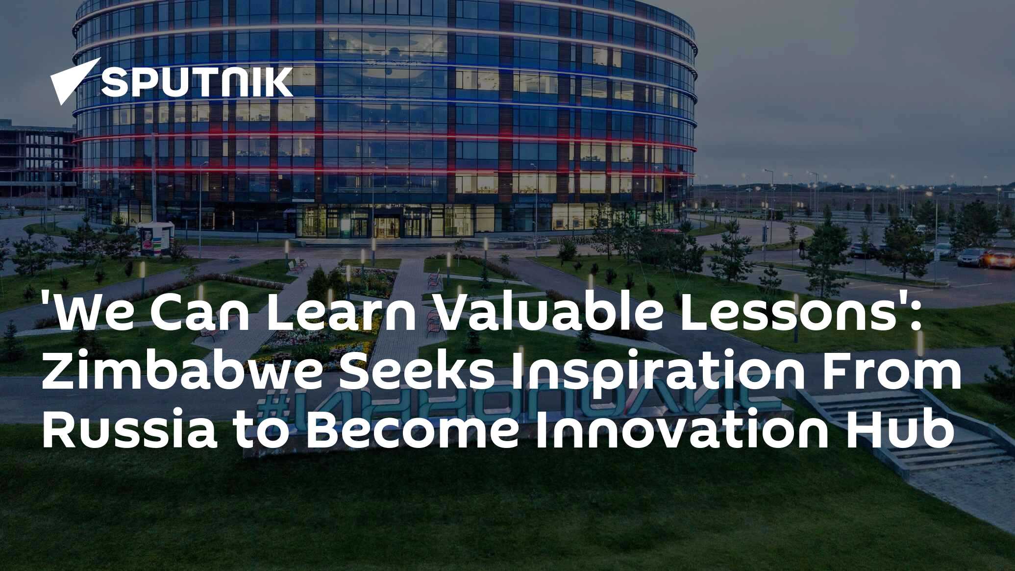 'We Can Learn Valuable Lessons': Zimbabwe Seeks Inspiration From Russia ...