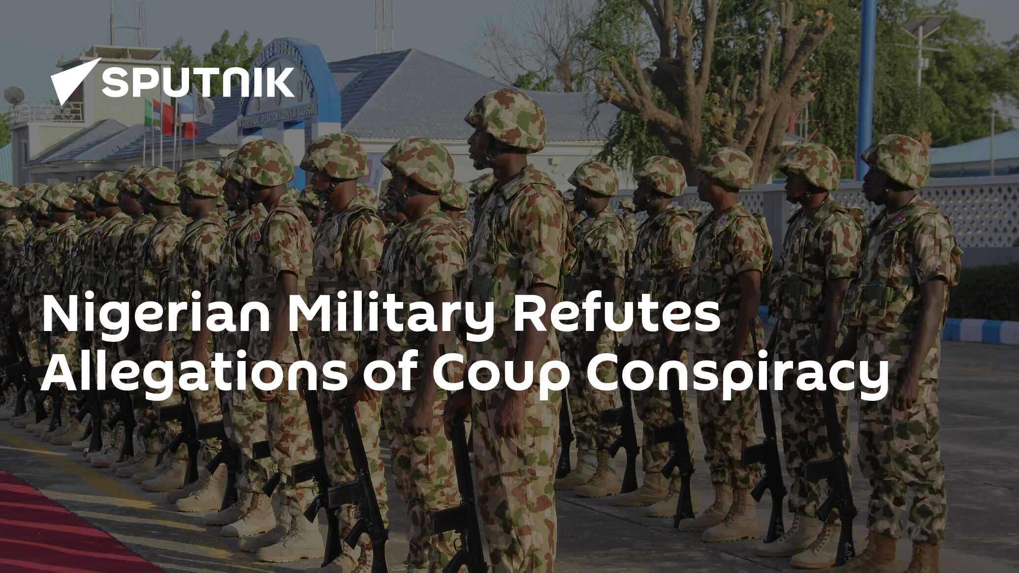 Nigerian Military Refutes Allegations of Coup Conspiracy - 27.02.2024 ...