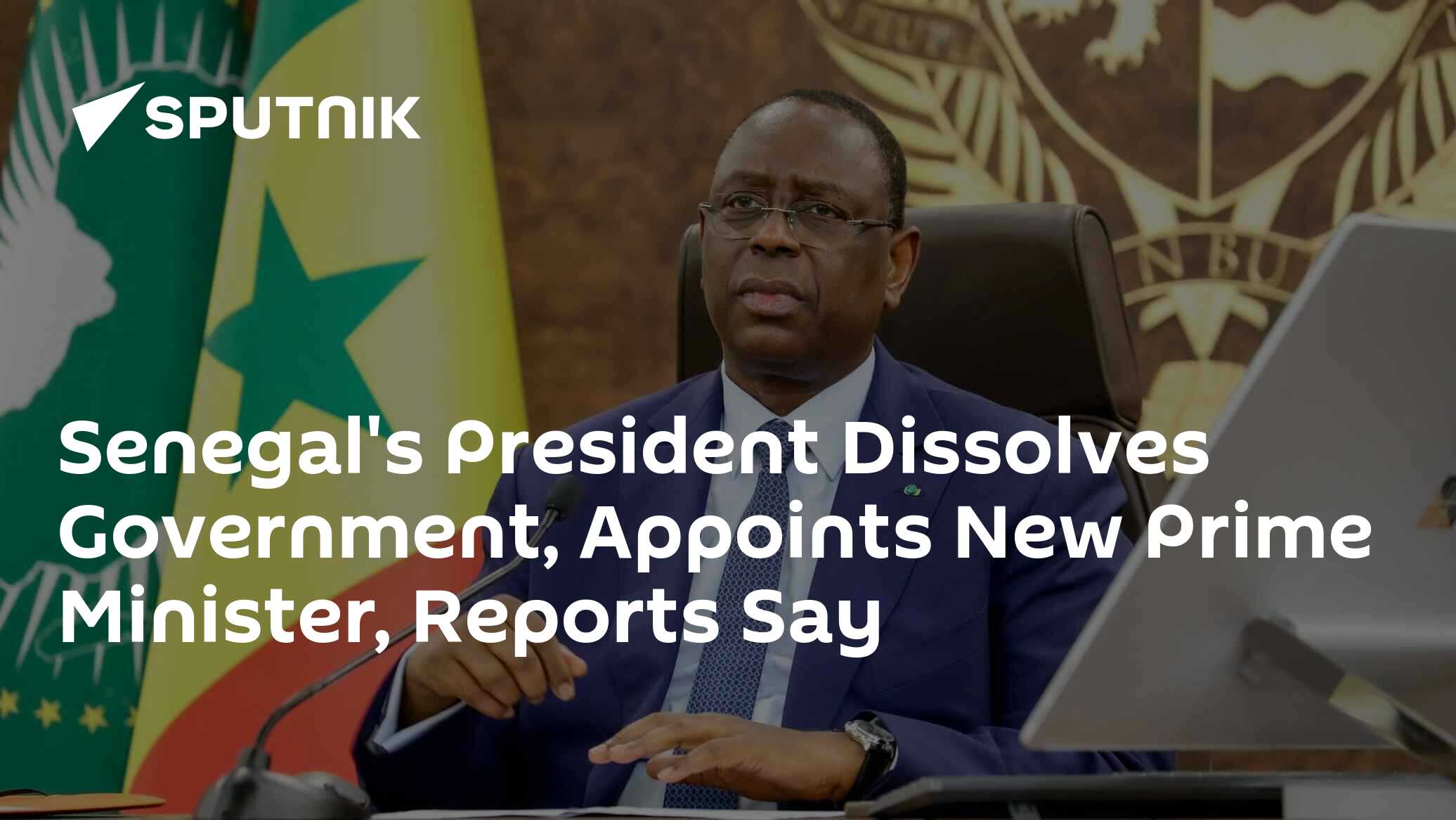 Senegal's President Dissolves Government, Appoints New Prime Minister ...
