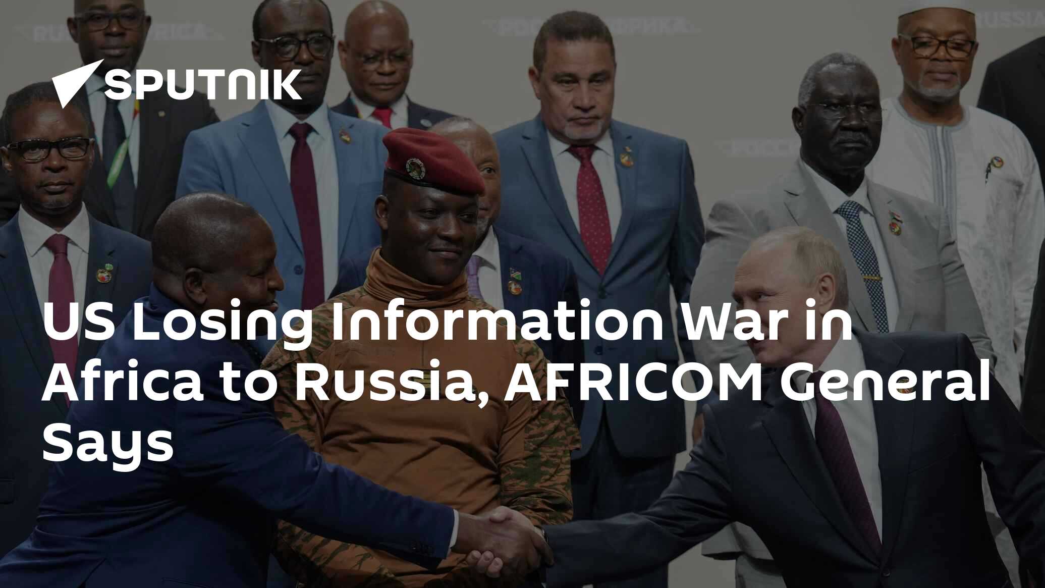 US Losing Information War in Africa to Russia, AFRICOM General Says ...