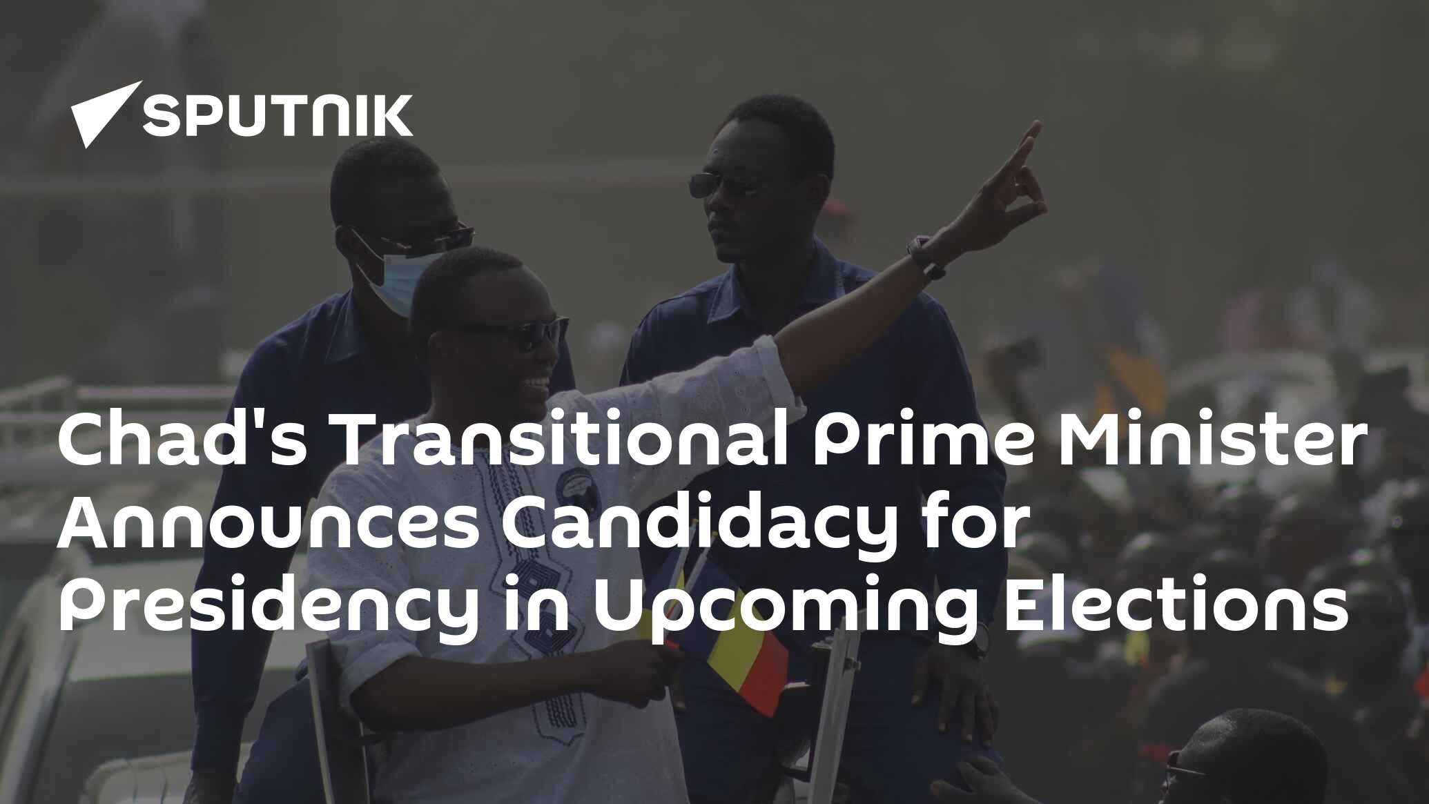 Chad's Transitional Prime Minister Announces Candidacy for Presidency ...