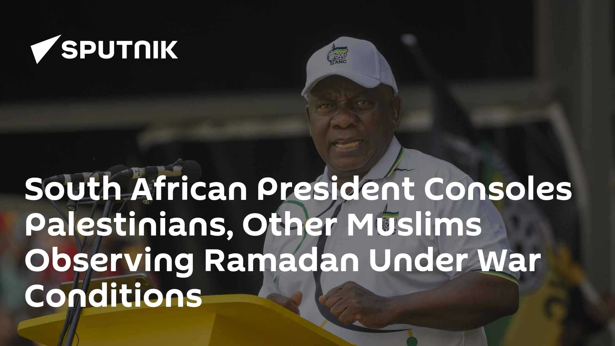 South African President Consoles Palestinians, Other Muslims Observing ...