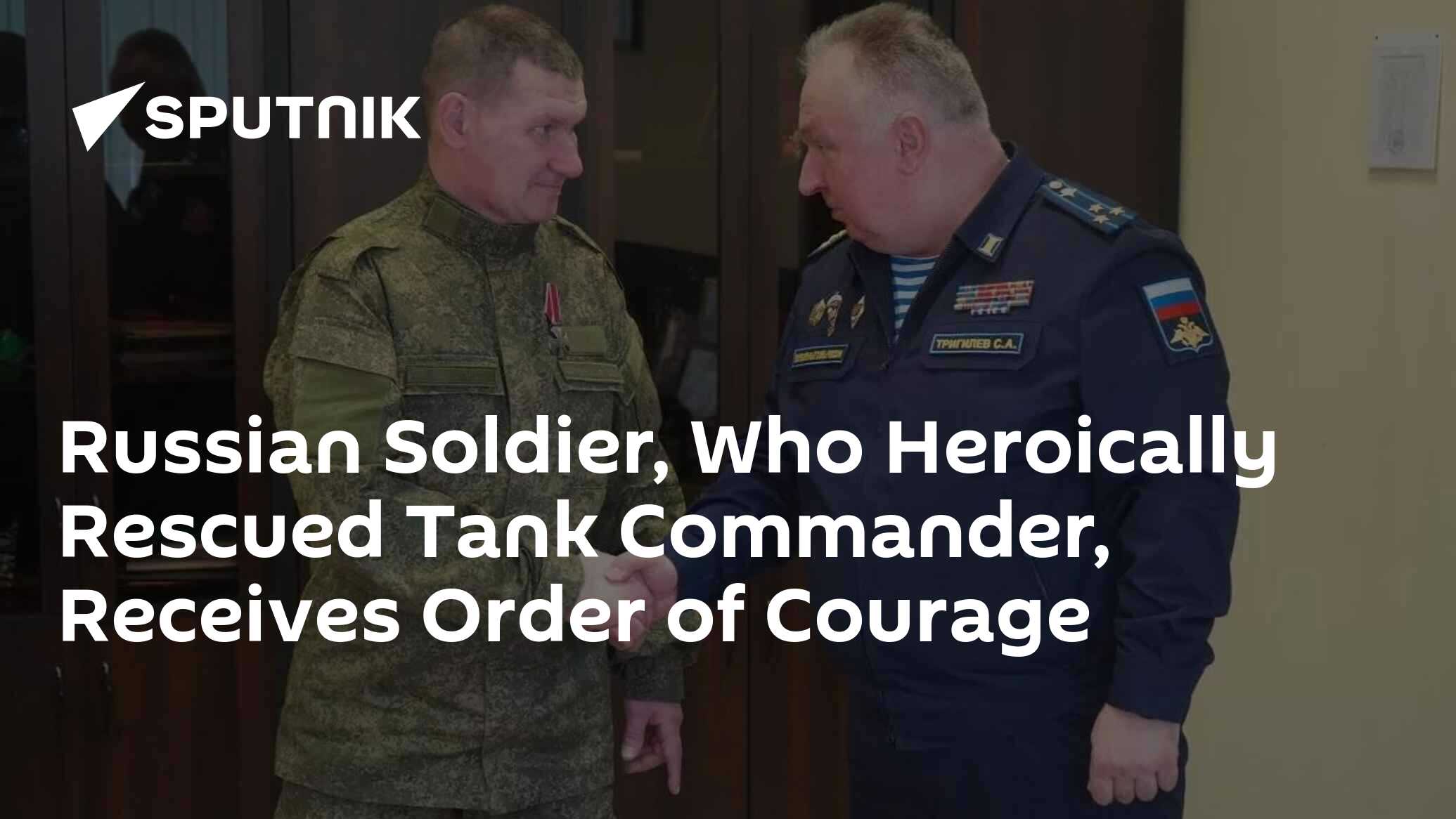Russian Soldier, Who Heroically Rescued Tank Commander, Receives Order ...
