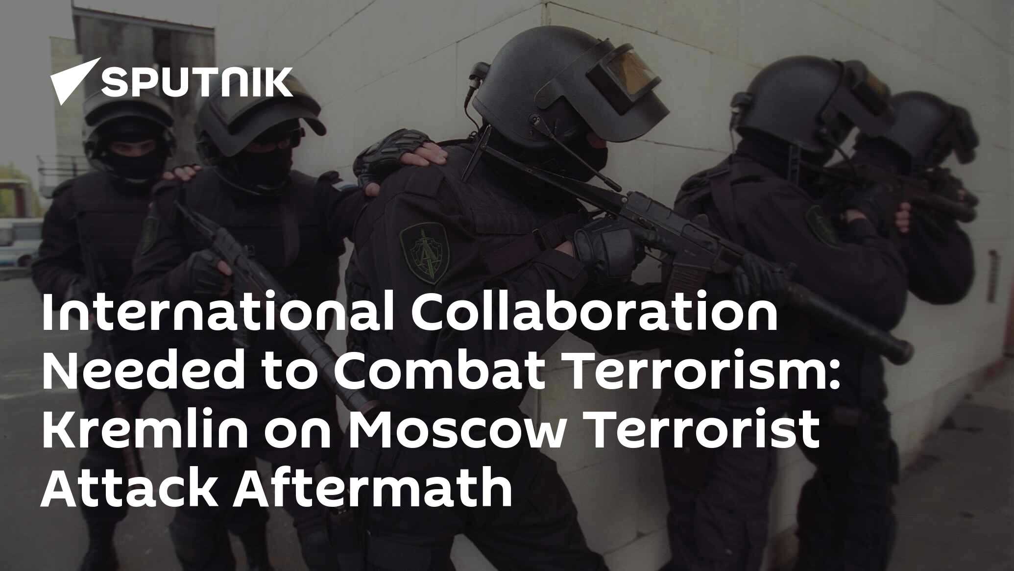 International Collaboration Needed to Combat Terrorism: Kremlin on ...