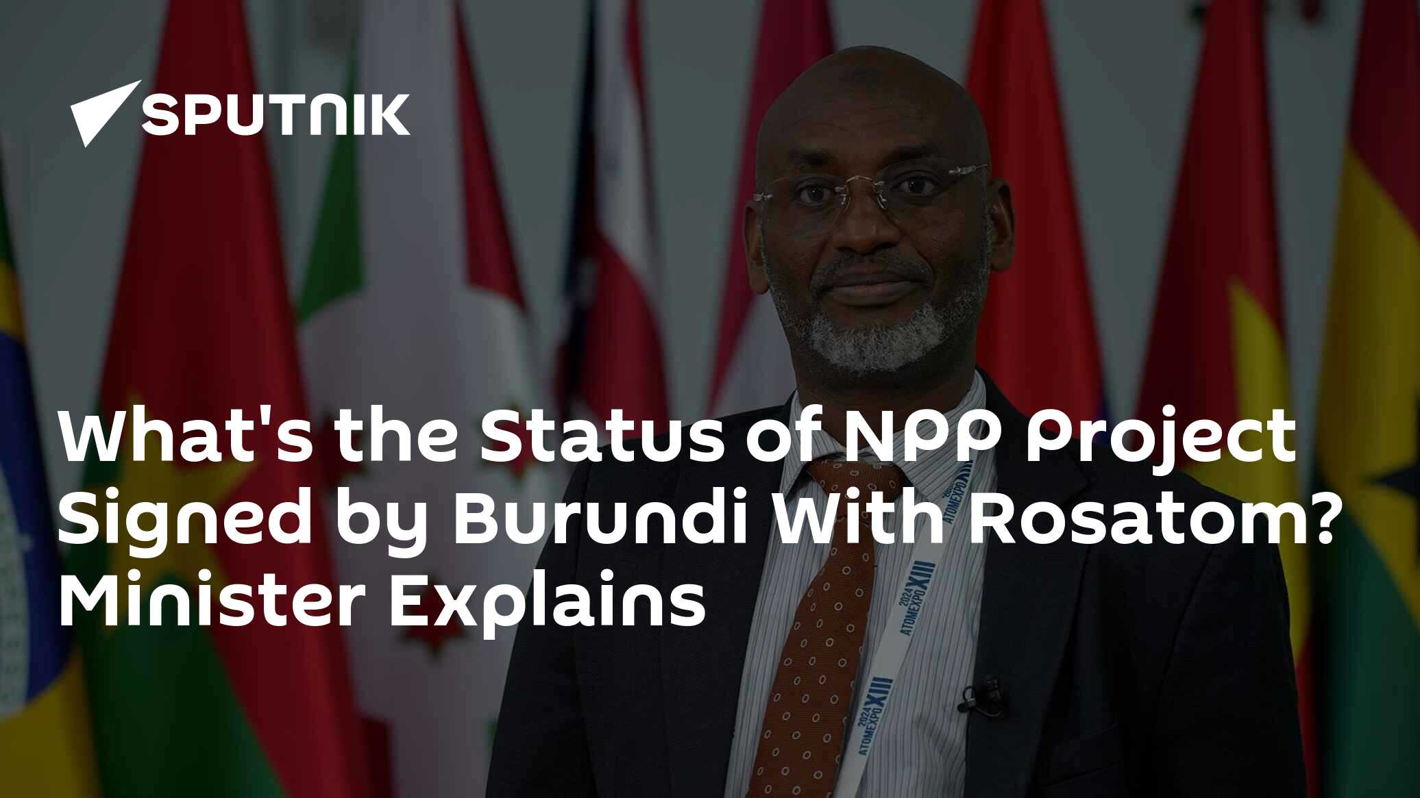 What's the Status of NPP Project Signed by Burundi With Rosatom ...
