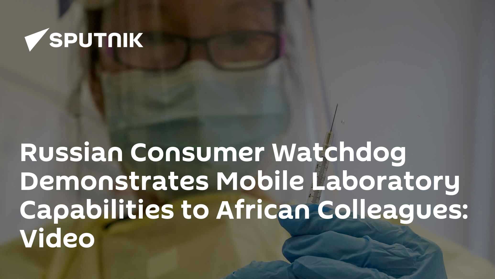 Russian Consumer Watchdog Demonstrates Mobile Laboratory Capabilities ...