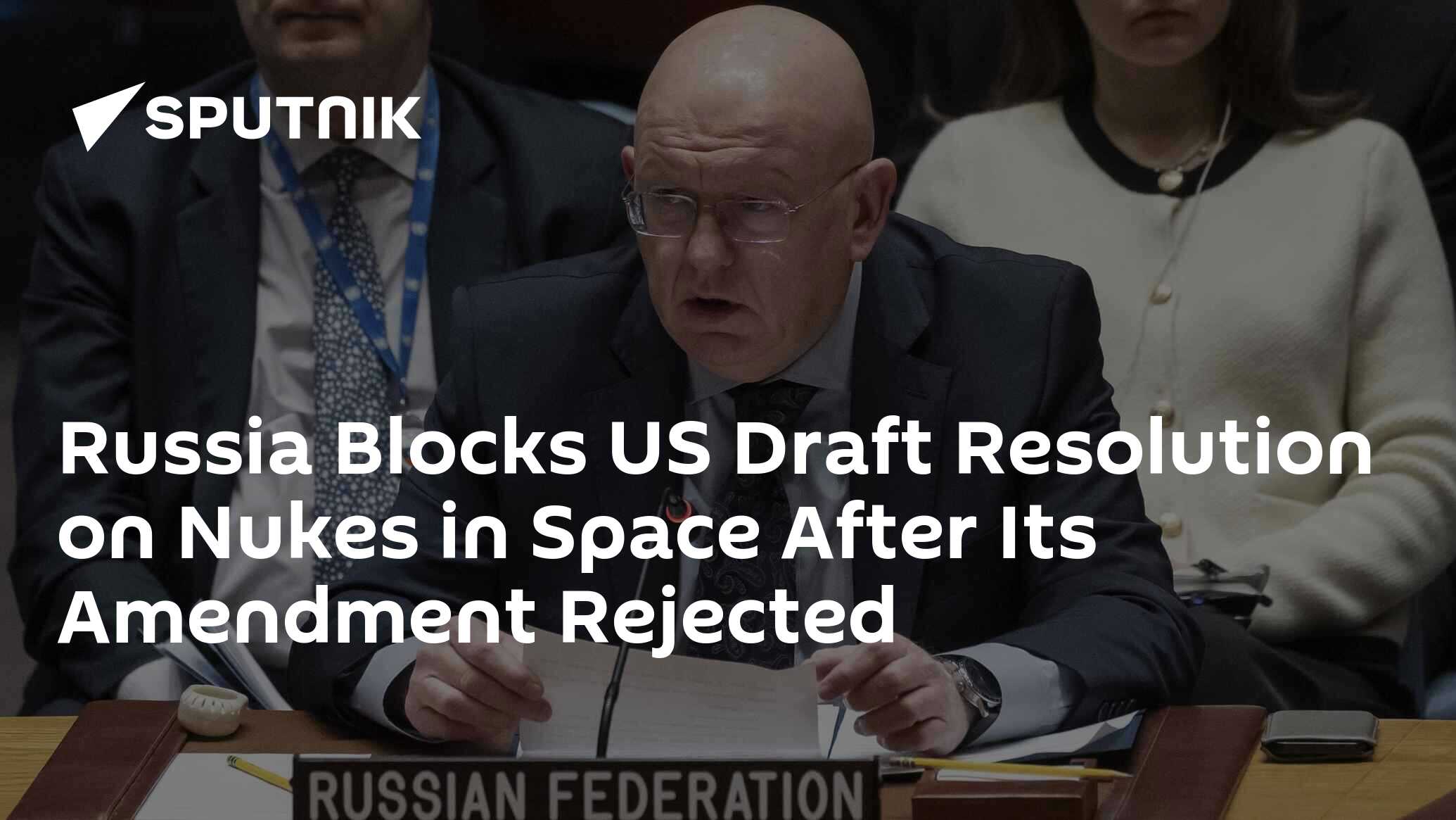 Russia Blocks US Draft Resolution on Nukes in Space After Its Amendment ...