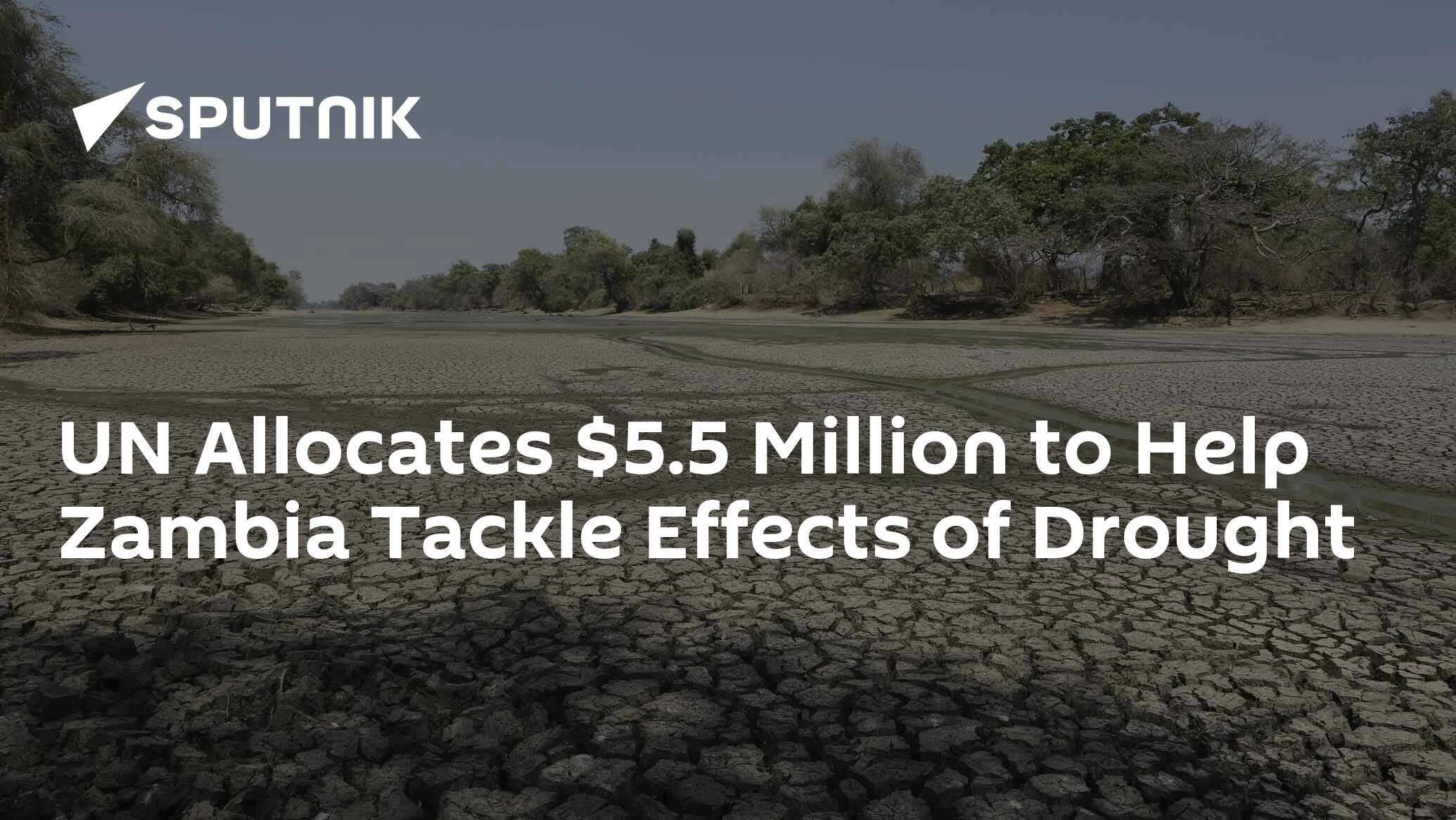UN Allocates $5.5 Million to Help Zambia Tackle Effects of Drought - 27 ...