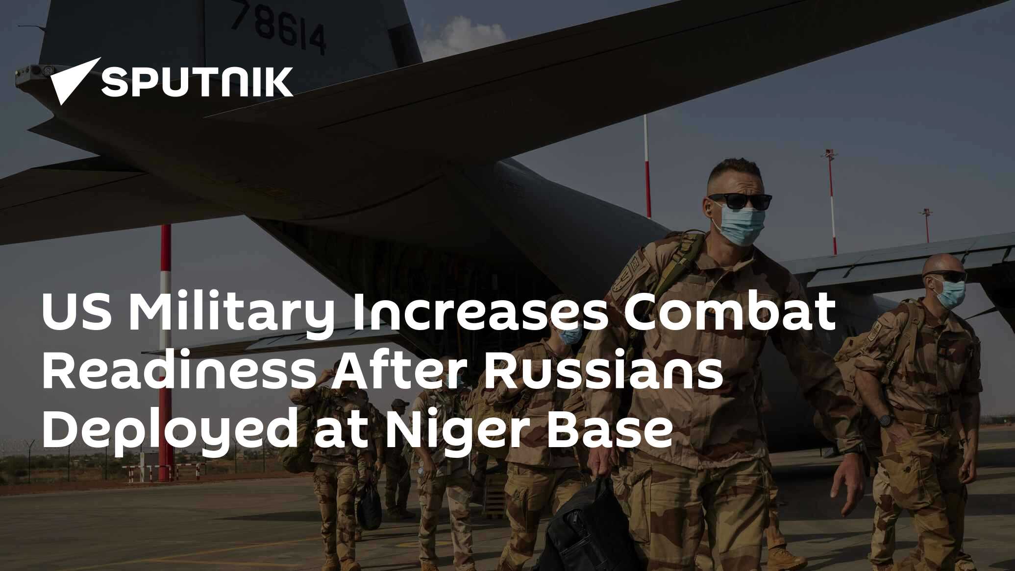 US Military Increases Combat Readiness After Russians Deployed at Niger ...