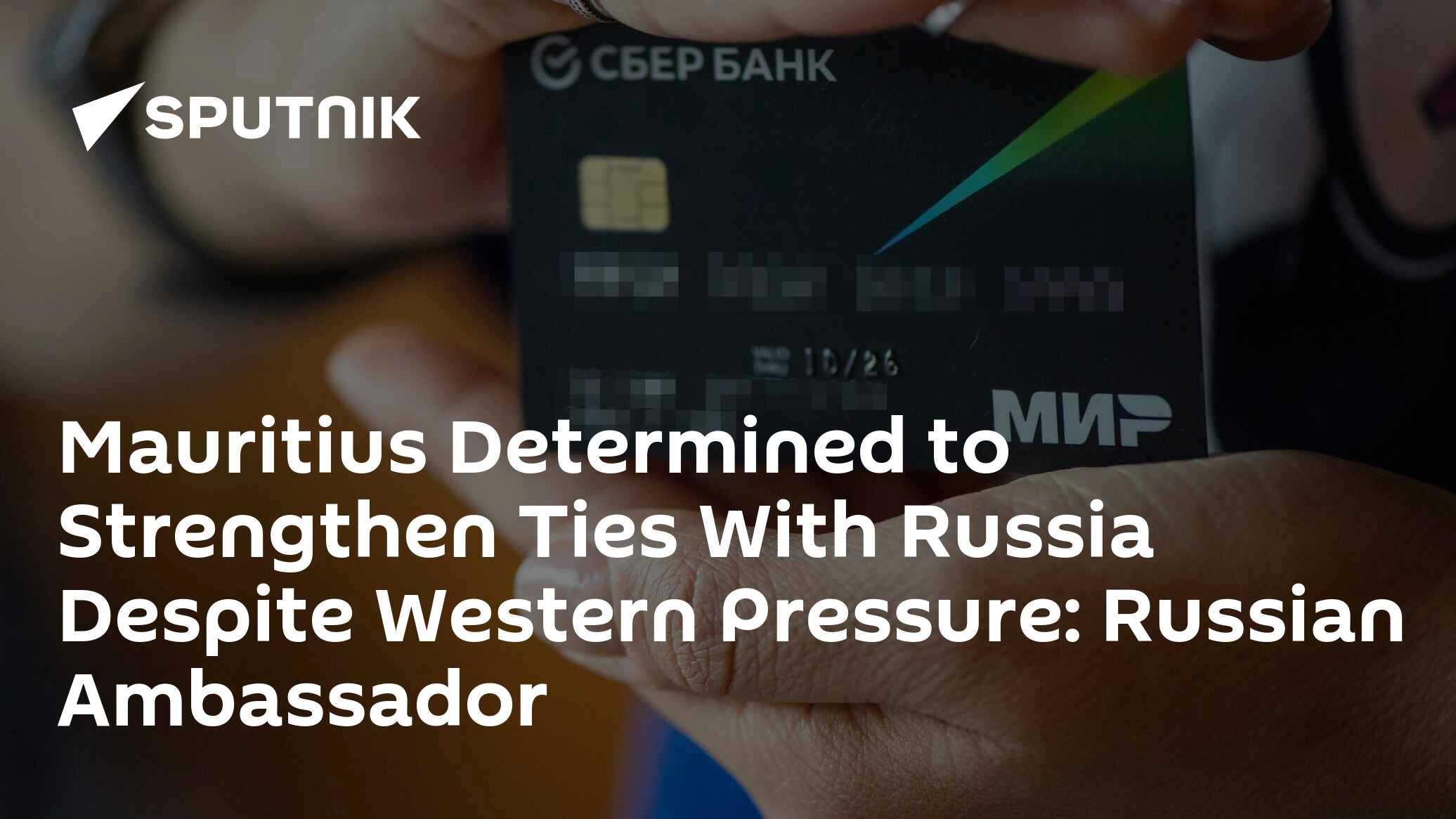 Mauritius Determined to Strengthen Ties With Russia Despite Western ...