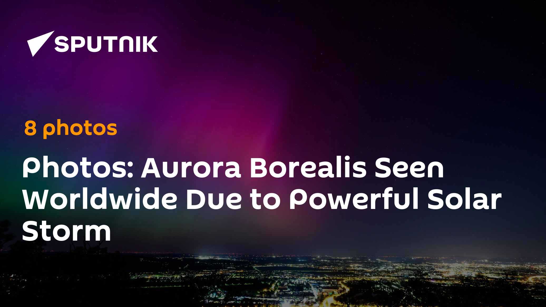 Photos: Aurora Borealis Seen Worldwide Due to Powerful Solar Storm - 12 ...