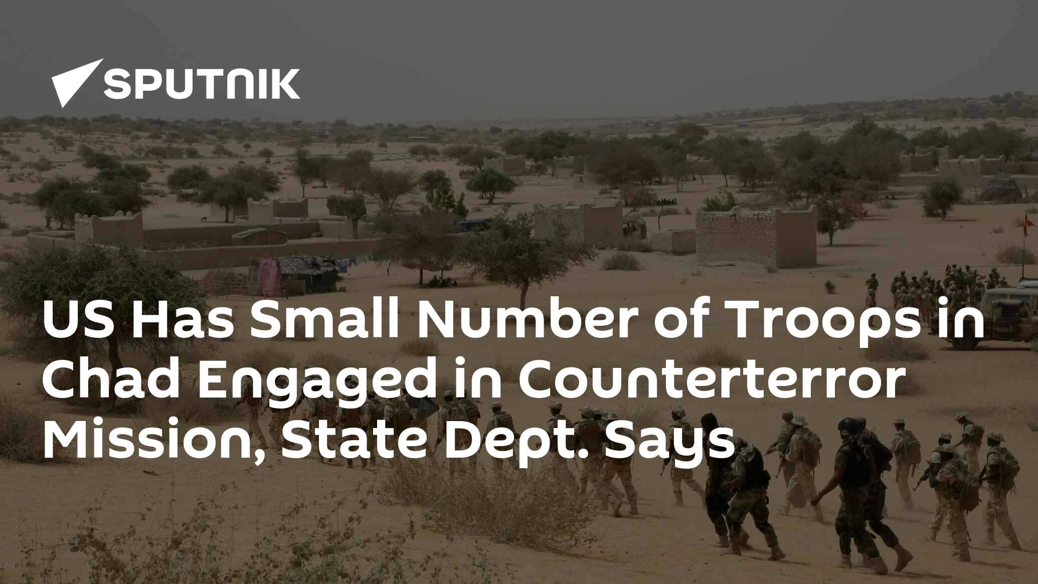 US Has Small Number of Troops in Chad Engaged in Counterterror Mission ...