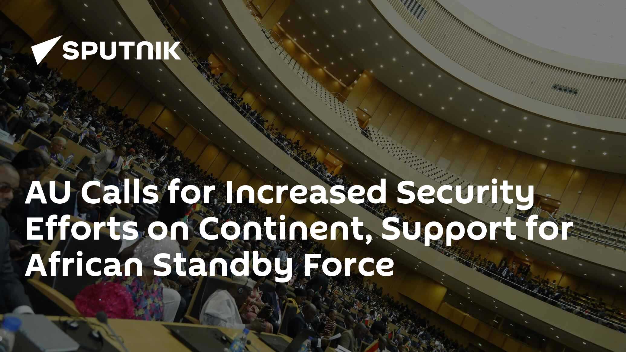 AU Calls for Increased Security Efforts on Continent, Support for ...