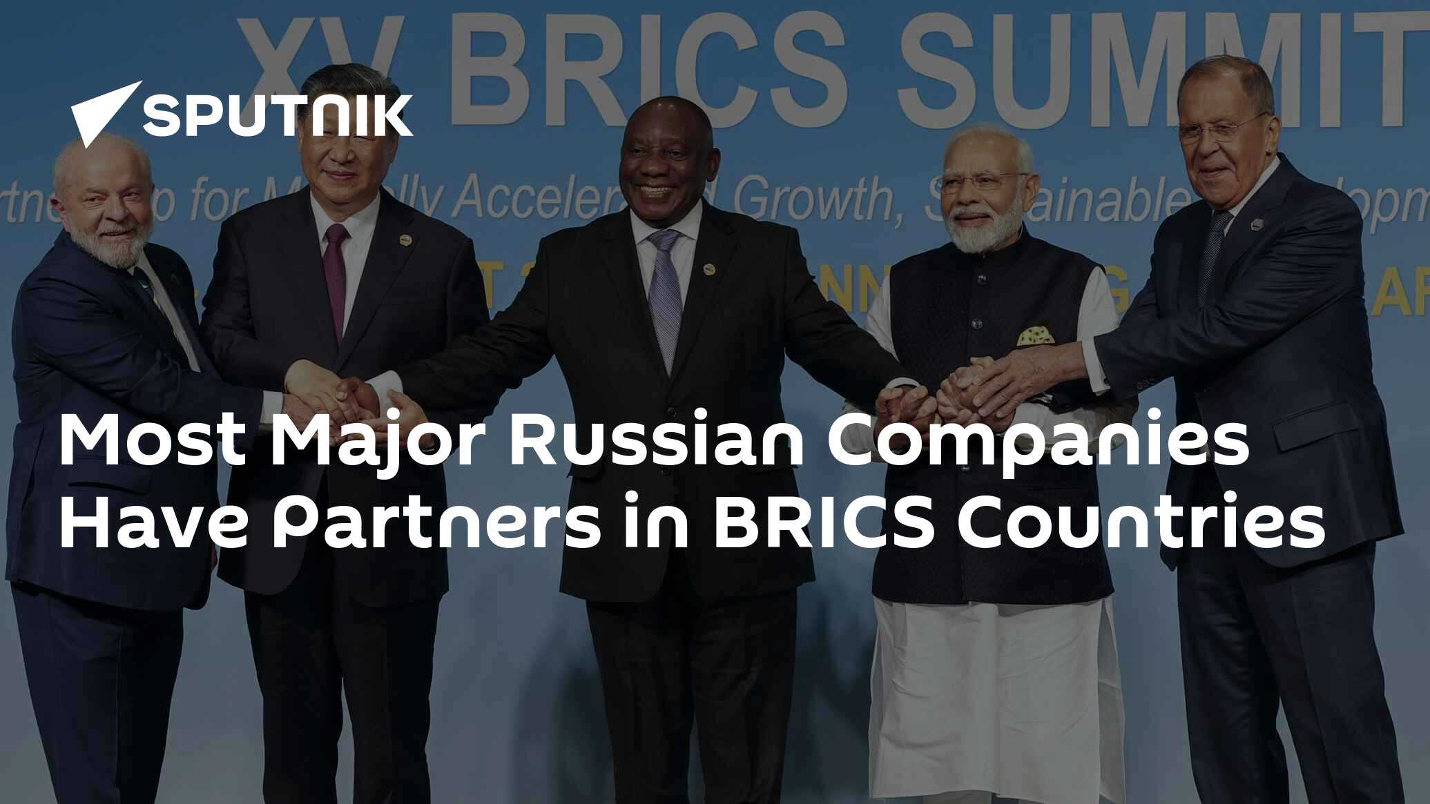 Most Major Russian Companies Have Partners in BRICS Countries - 06.06. ...