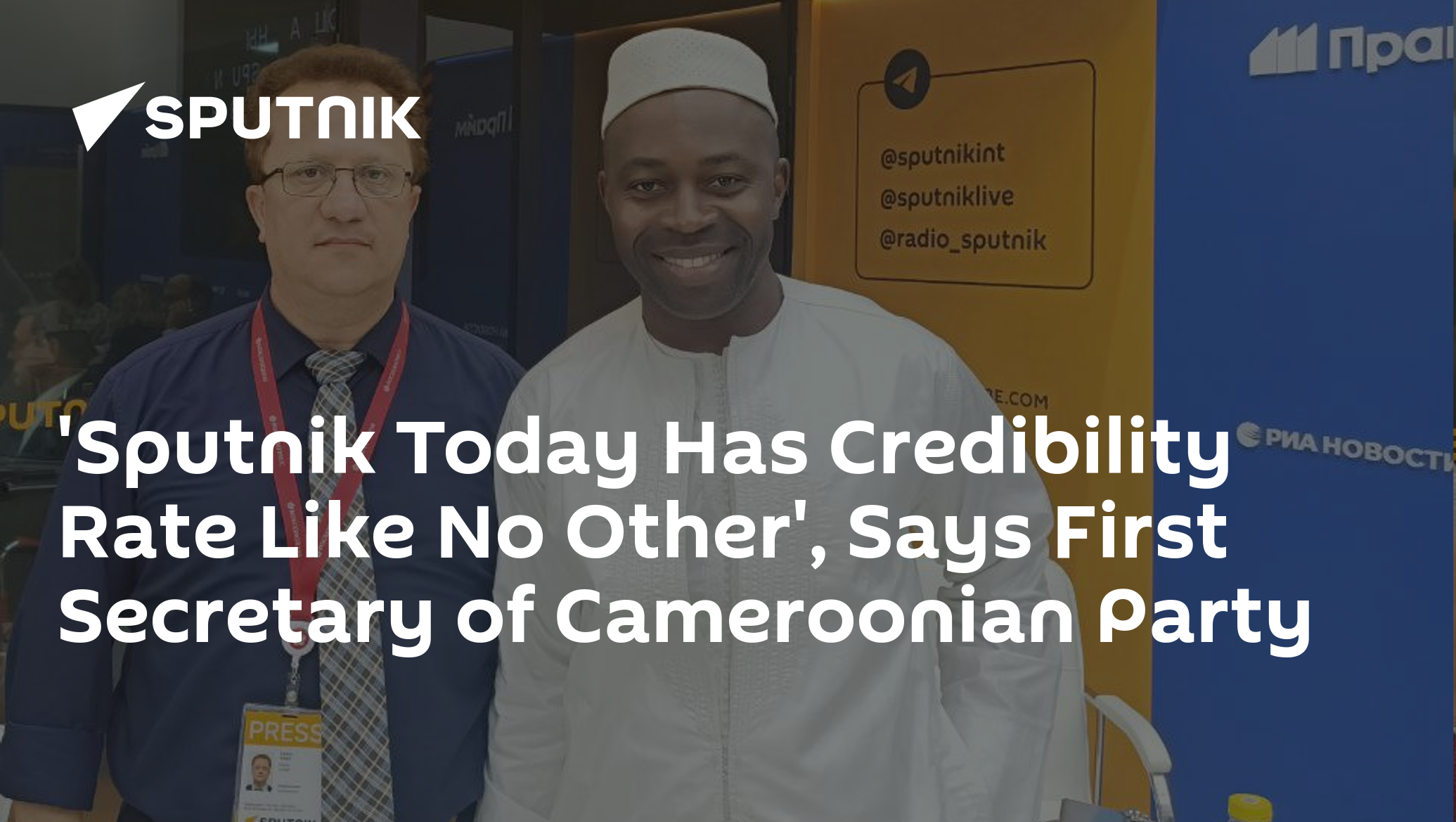 'Sputnik Today Has Credibility Rate Like No Other', Says First ...